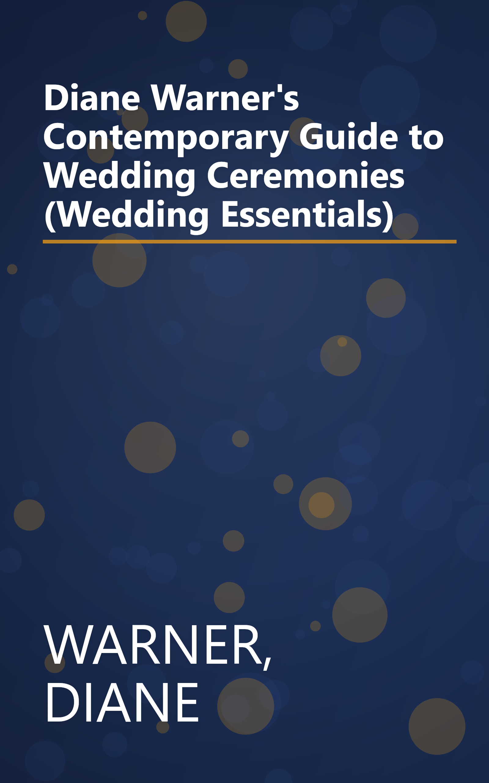 Diane Warner's Contemporary Guide to Wedding Ceremonies (Wedding Essentials) book cover