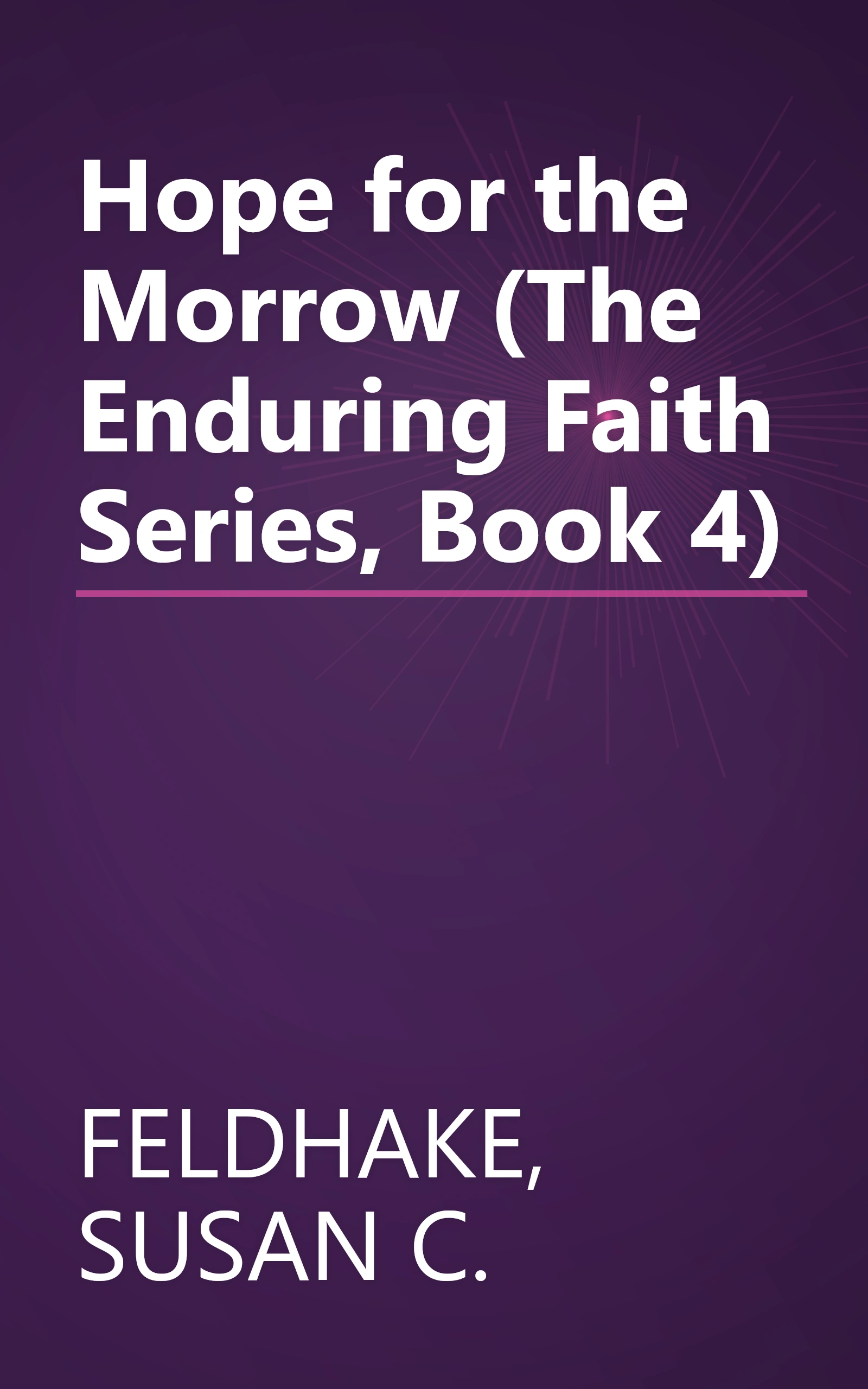 Hope for the Morrow (The Enduring Faith Series, Book 4) book cover