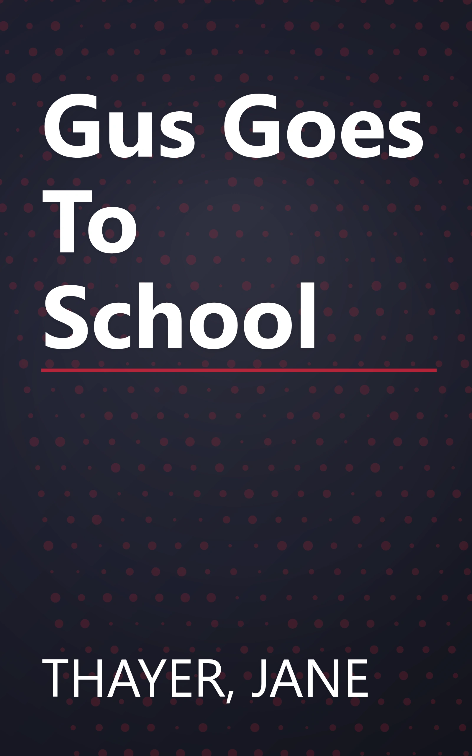 Gus Goes To School book cover