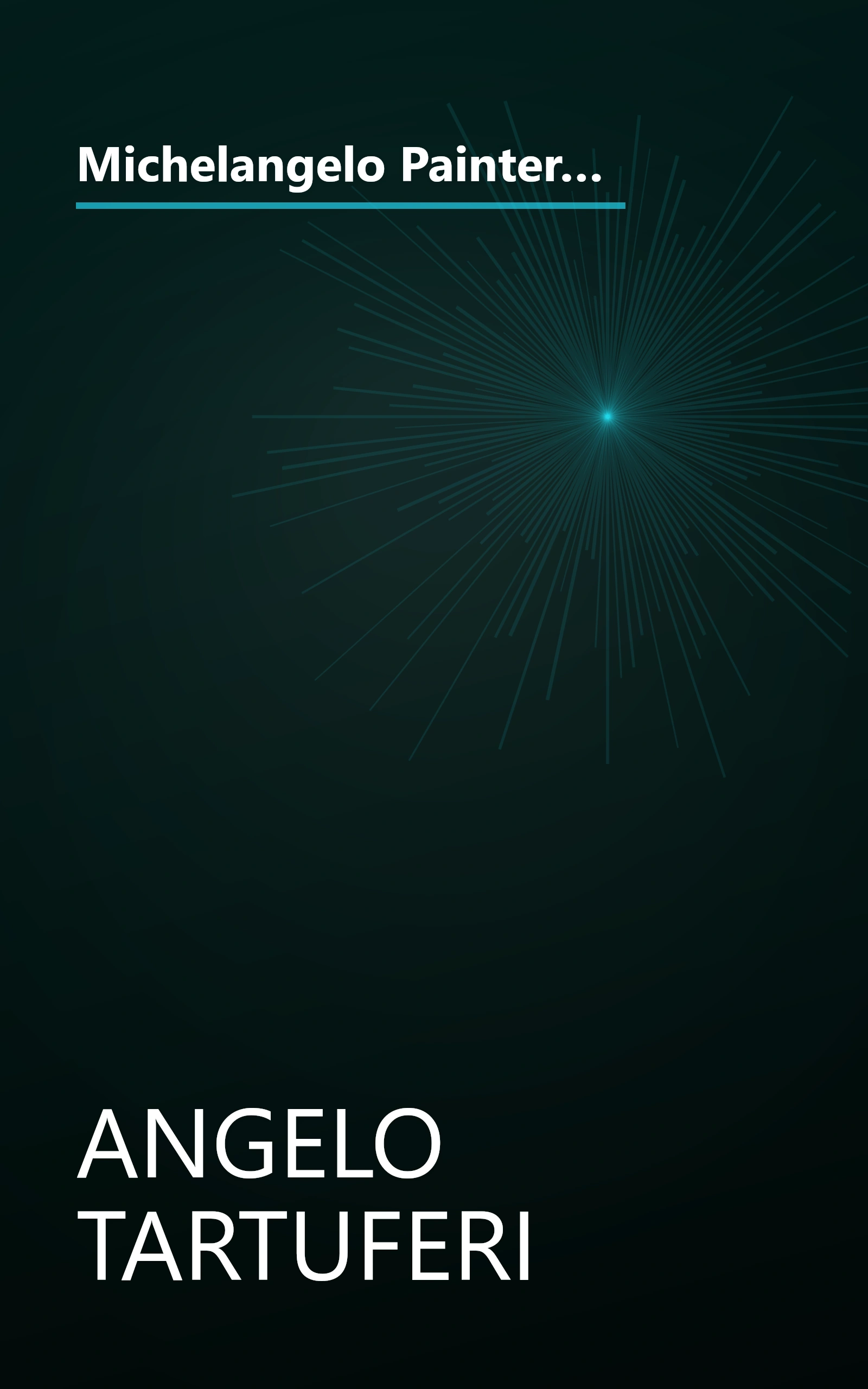 Michelangelo Painter, Sculptor and Architect with the Restored Frescoes of the Sistine Chapel and of the Last Judgement book cover