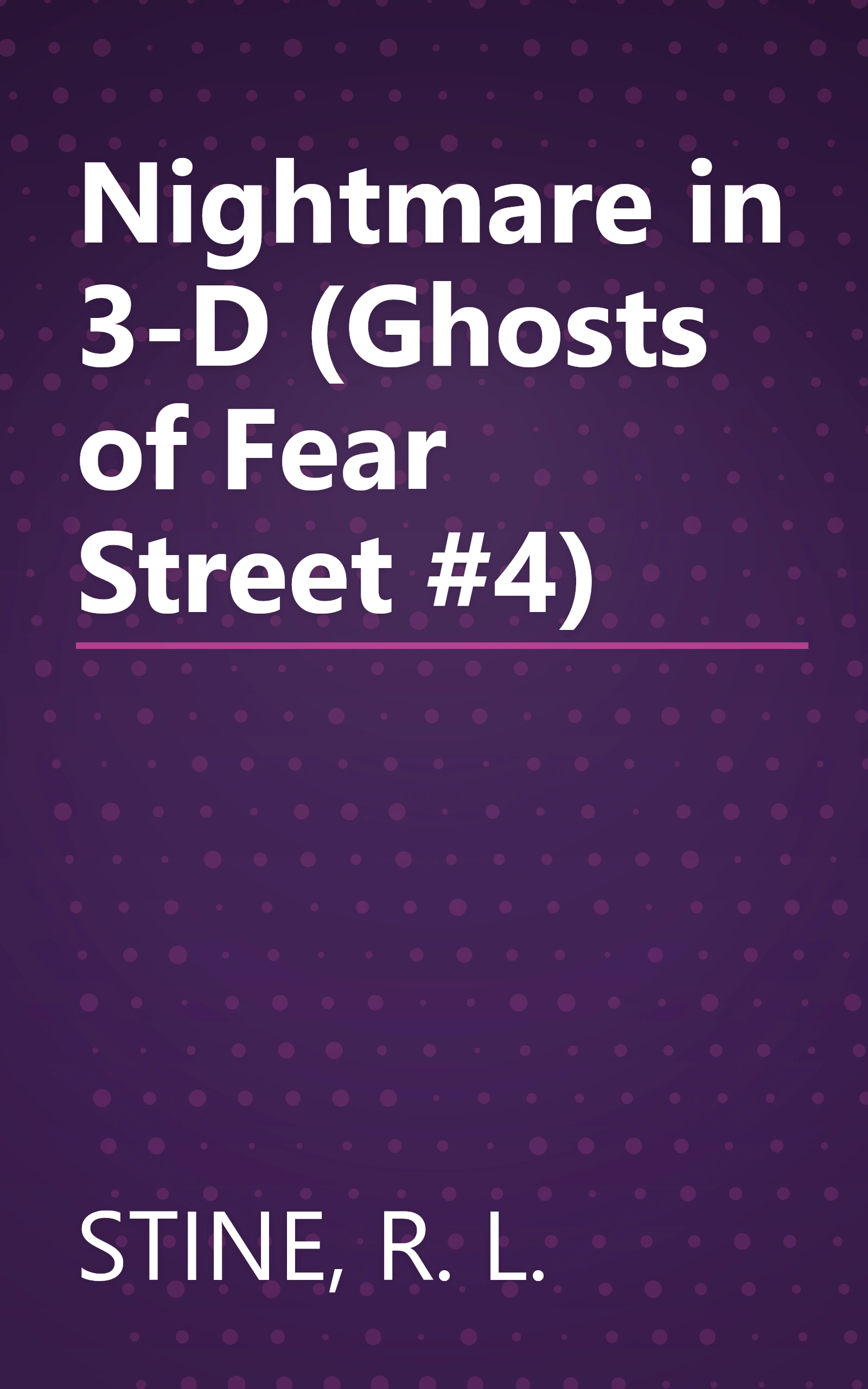Nightmare in 3-D (Ghosts of Fear Street #4) book cover