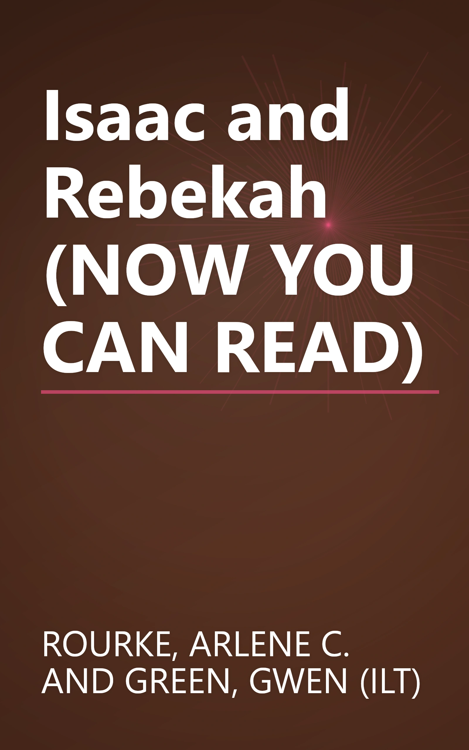 Isaac and Rebekah (NOW YOU CAN READ) book cover