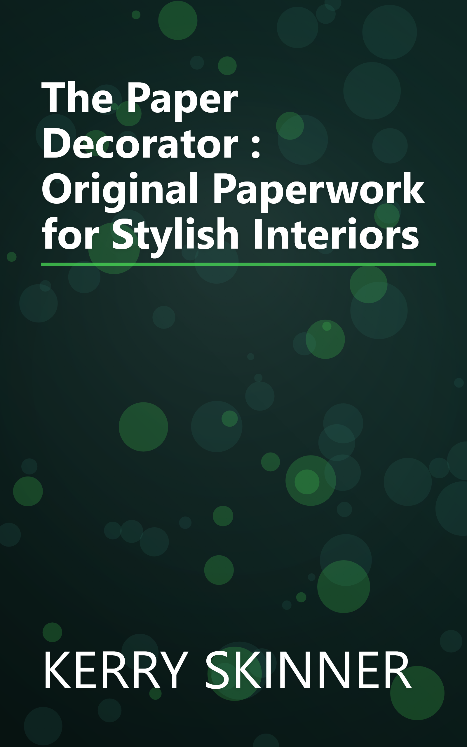 The Paper Decorator : Original Paperwork for Stylish Interiors book cover