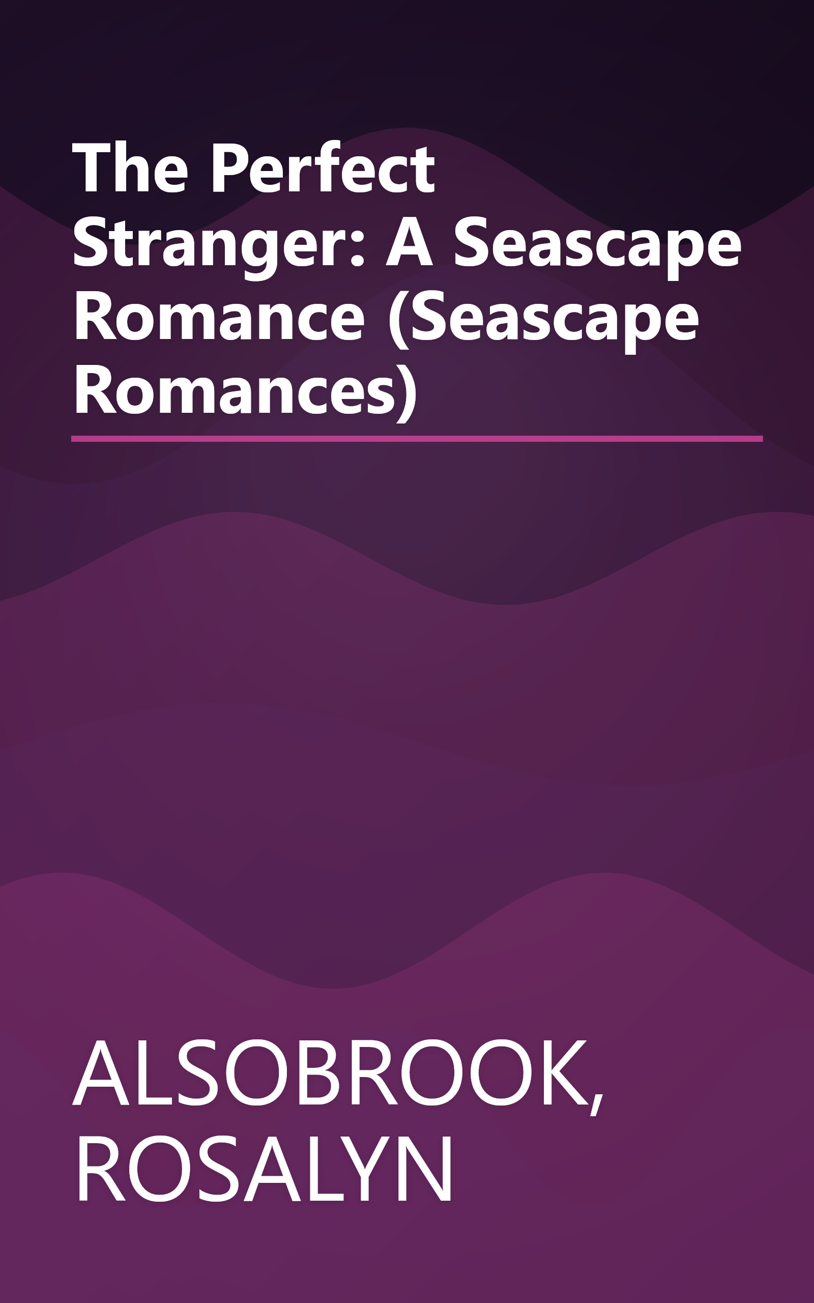The Perfect Stranger: A Seascape Romance (Seascape Romances) book cover