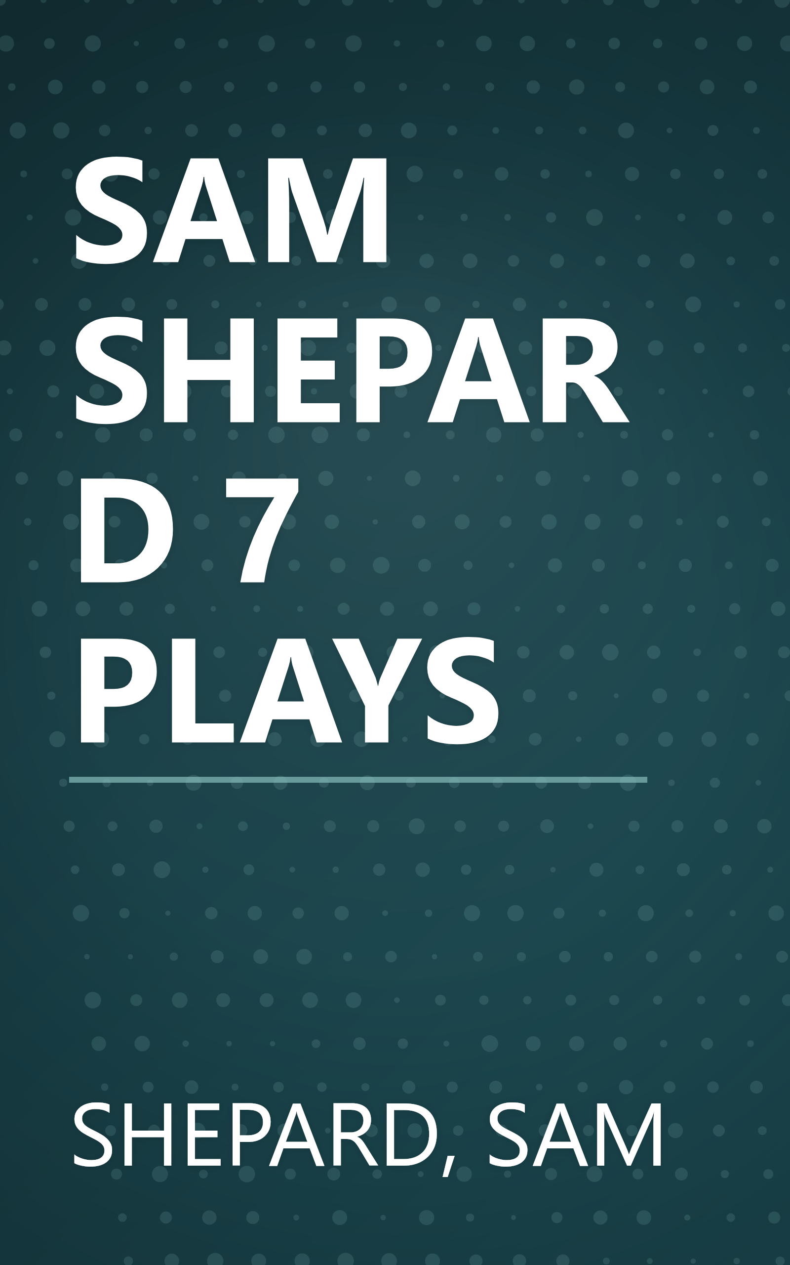 SAM SHEPARD 7 PLAYS book cover