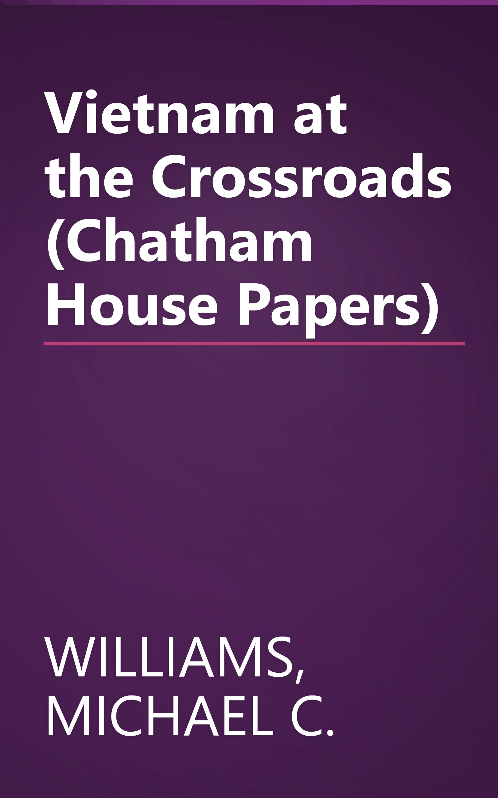 Vietnam at the Crossroads (Chatham House Papers) book cover
