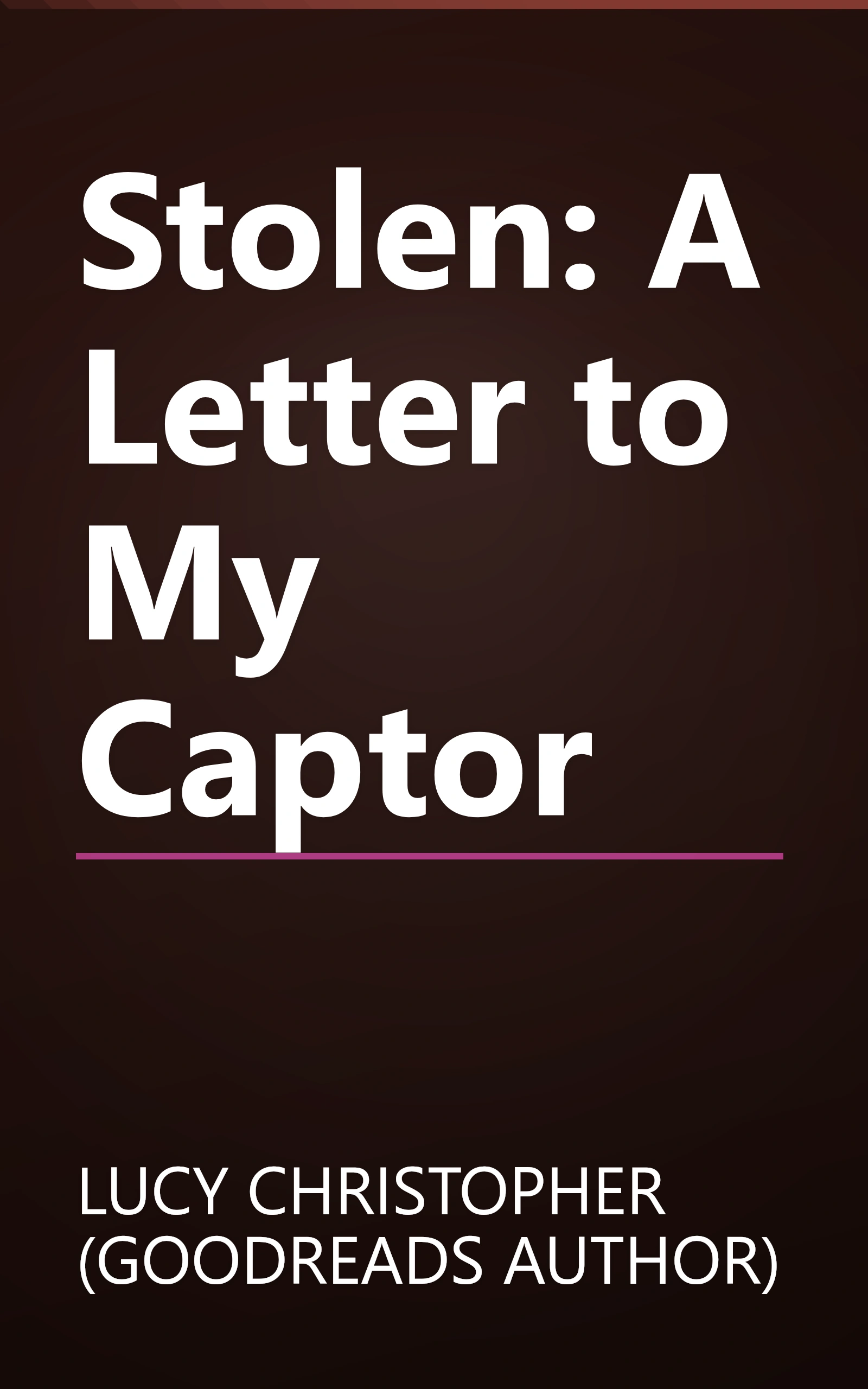Stolen: A Letter to My Captor book cover