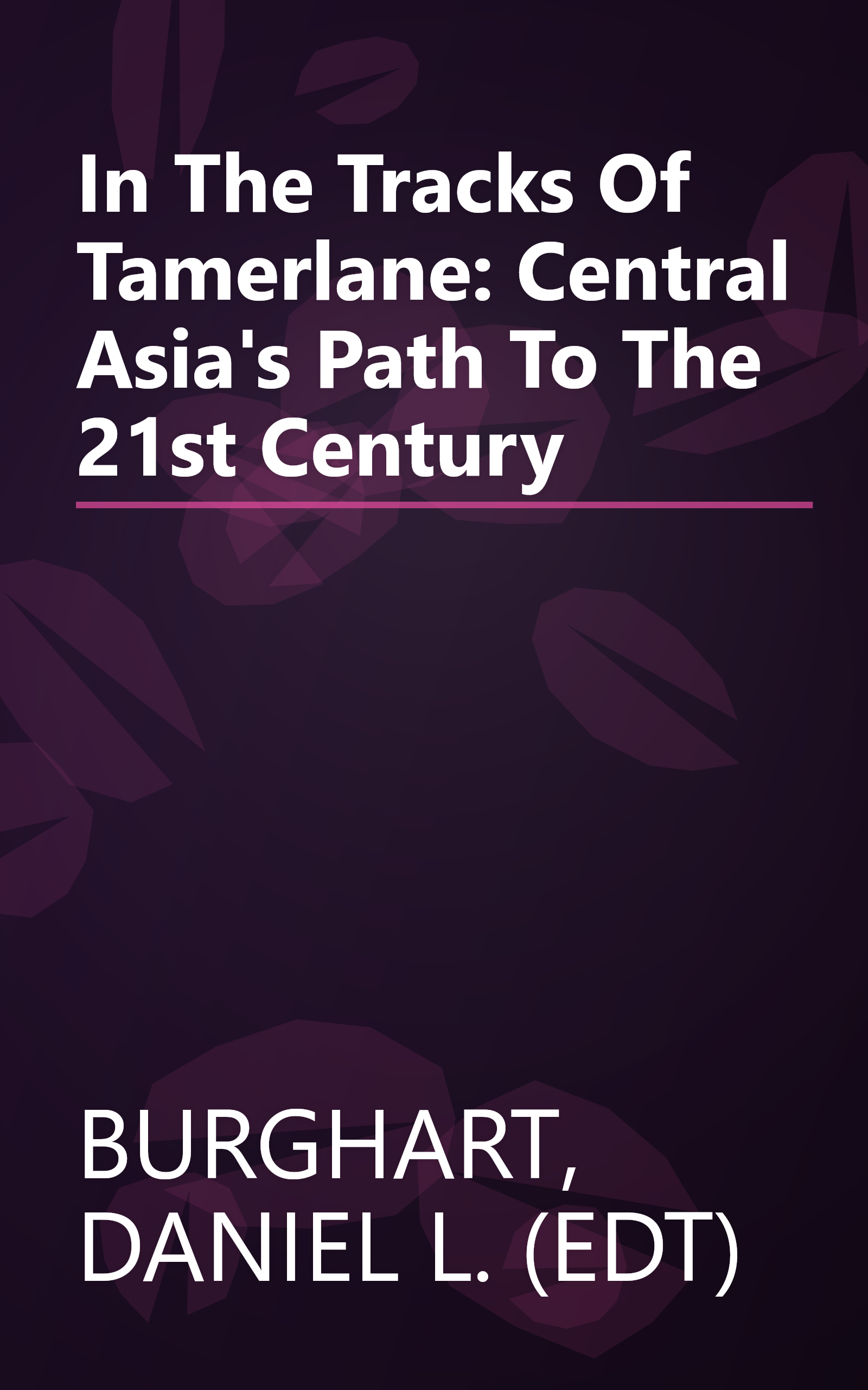 In The Tracks Of Tamerlane: Central Asia's Path To The 21st Century book cover