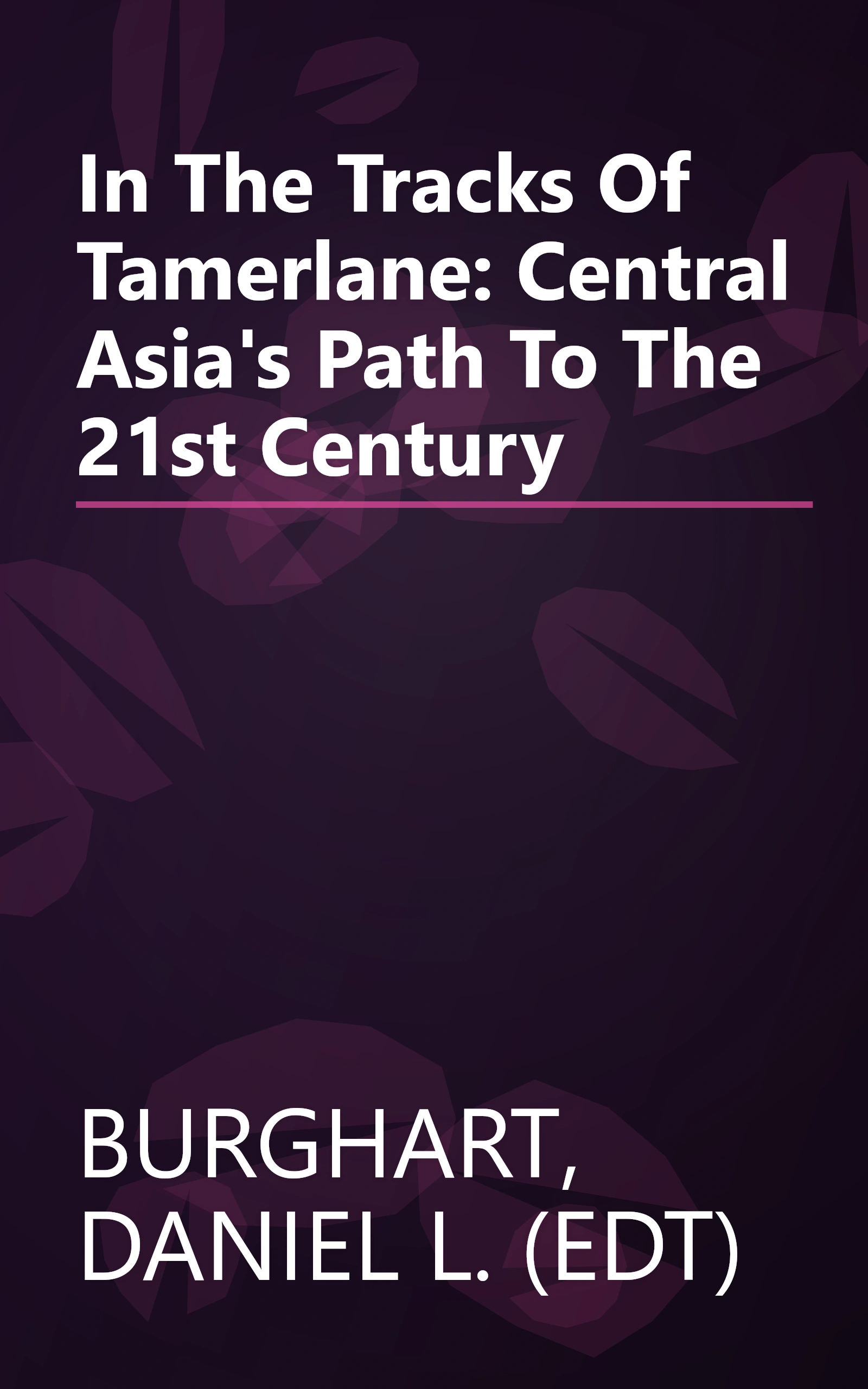 In The Tracks Of Tamerlane: Central Asia's Path To The 21st Century book cover