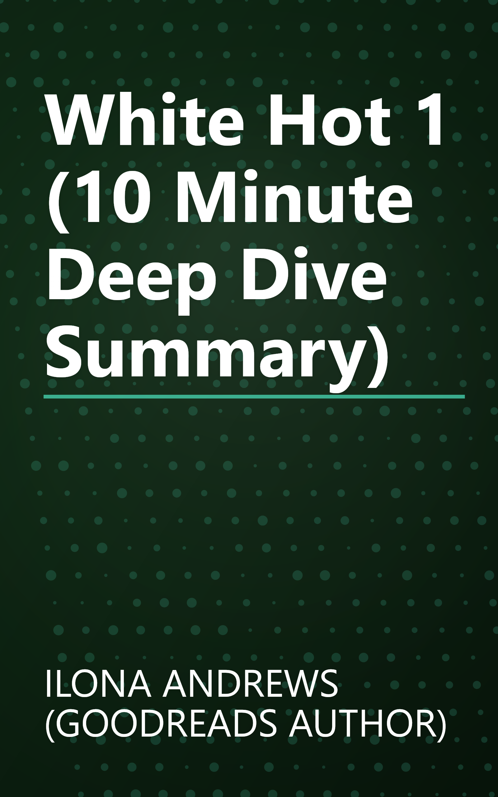 White Hot 1 (10 Minute   Deep Dive Summary) book cover