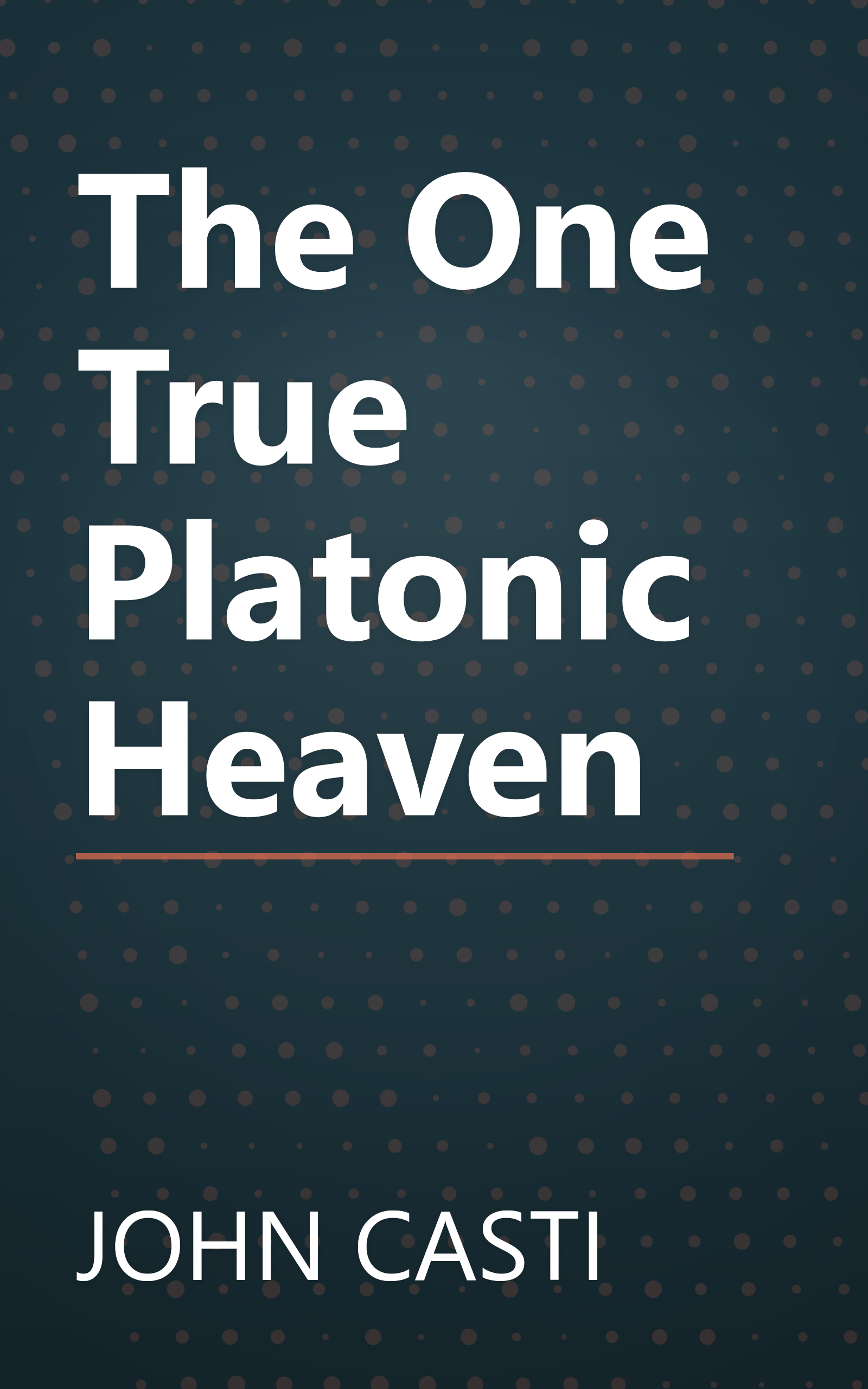 The One True Platonic Heaven book cover
