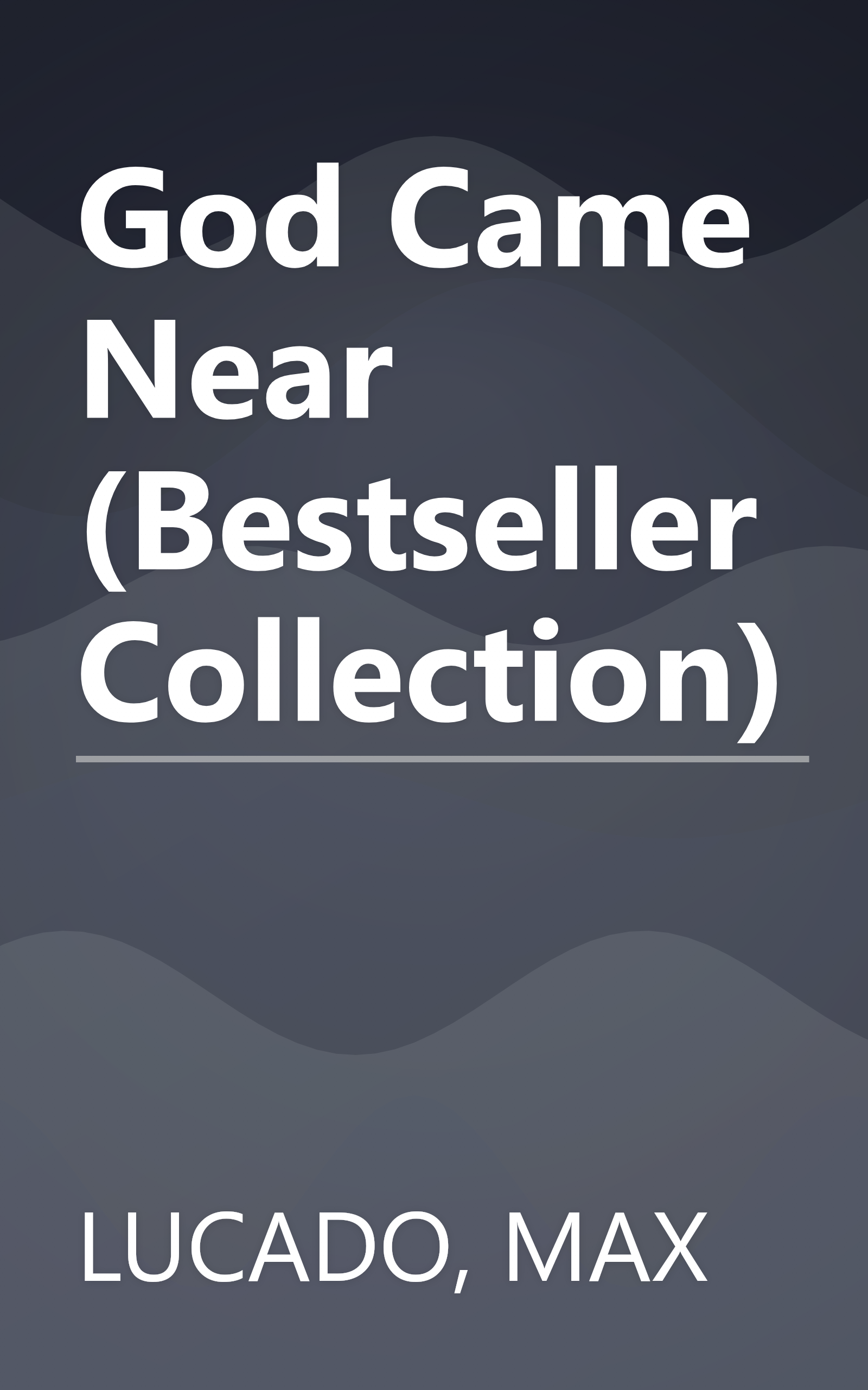 God Came Near (Bestseller Collection) book cover