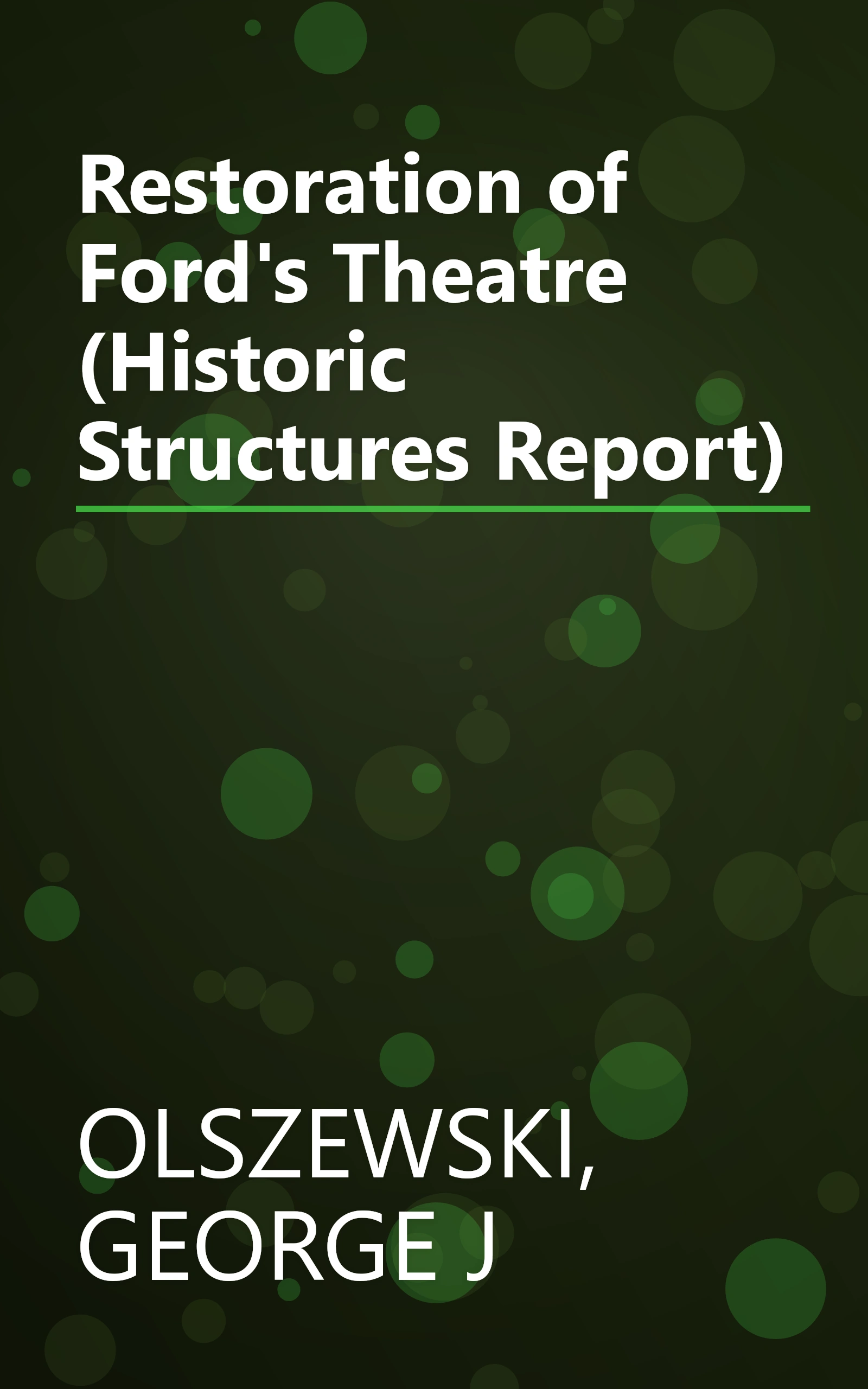Restoration of Ford's Theatre (Historic Structures Report) book cover