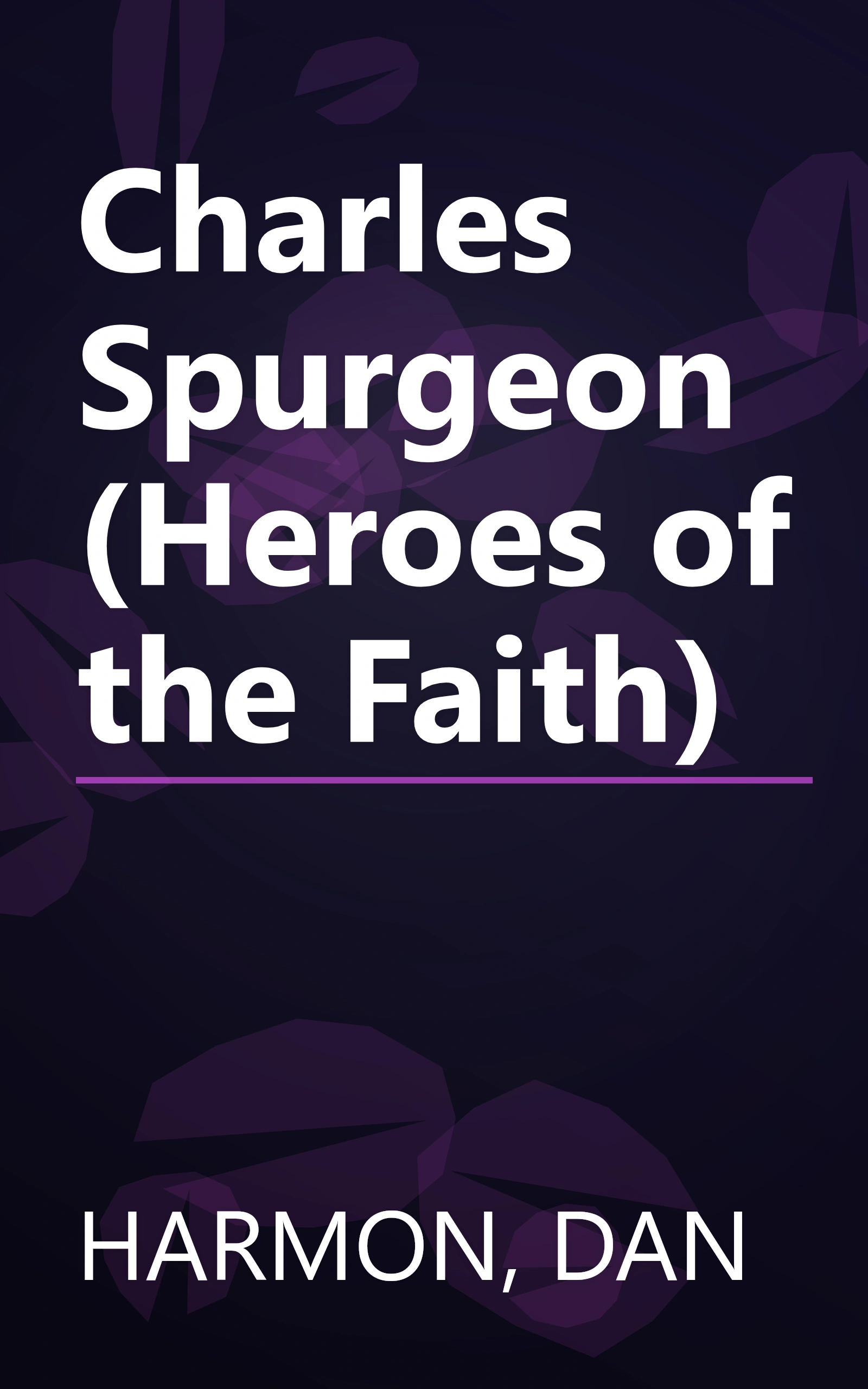 Charles Spurgeon (Heroes of the Faith) book cover