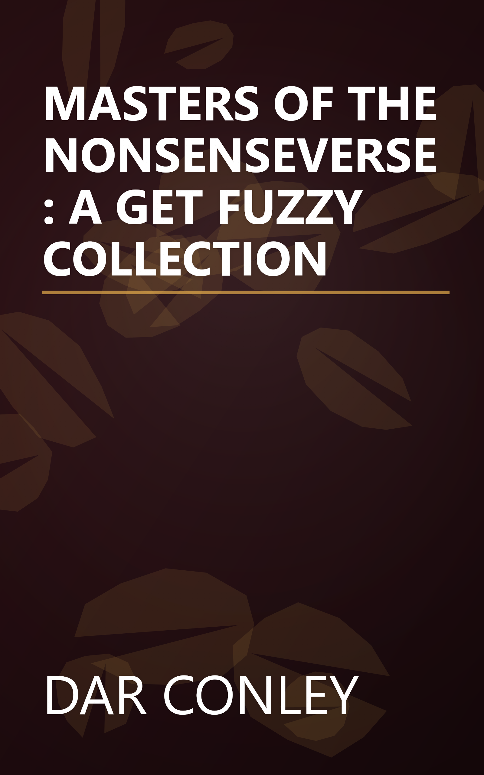 MASTERS OF THE NONSENSEVERSE: A GET FUZZY COLLECTION book cover