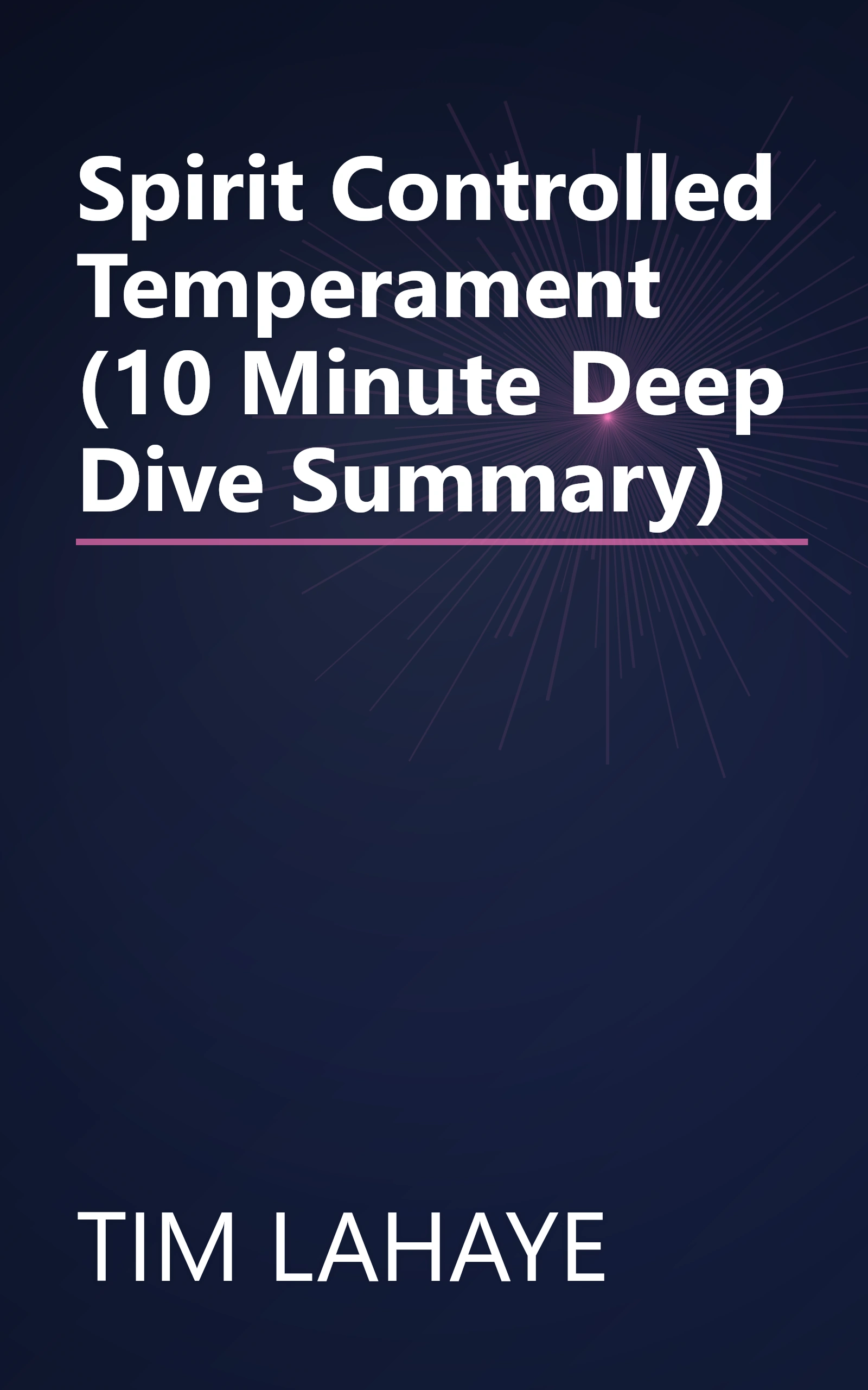 Spirit Controlled Temperament (10 Minute   Deep Dive Summary) book cover