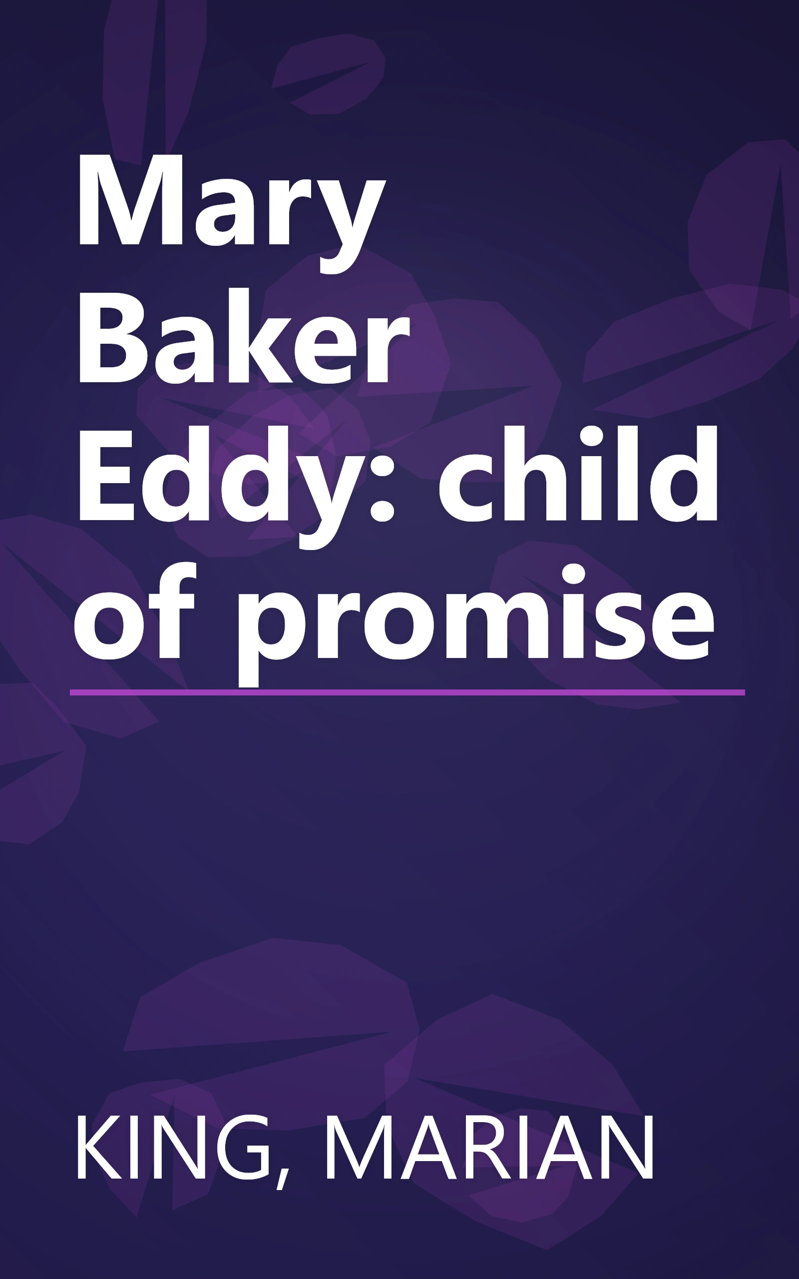 Mary Baker Eddy: child of promise book cover