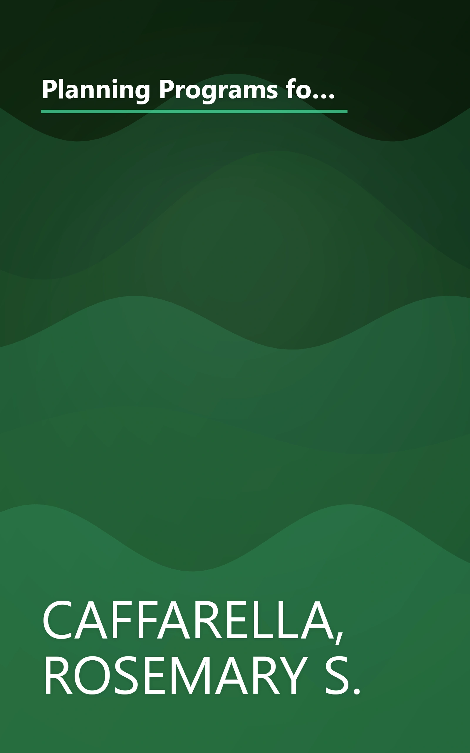 Planning Programs for Adult Learners: A Practical Guide for Educators, Trainers, and Staff Developers (Jossey-Bass Higher and Adult Education Series) book cover