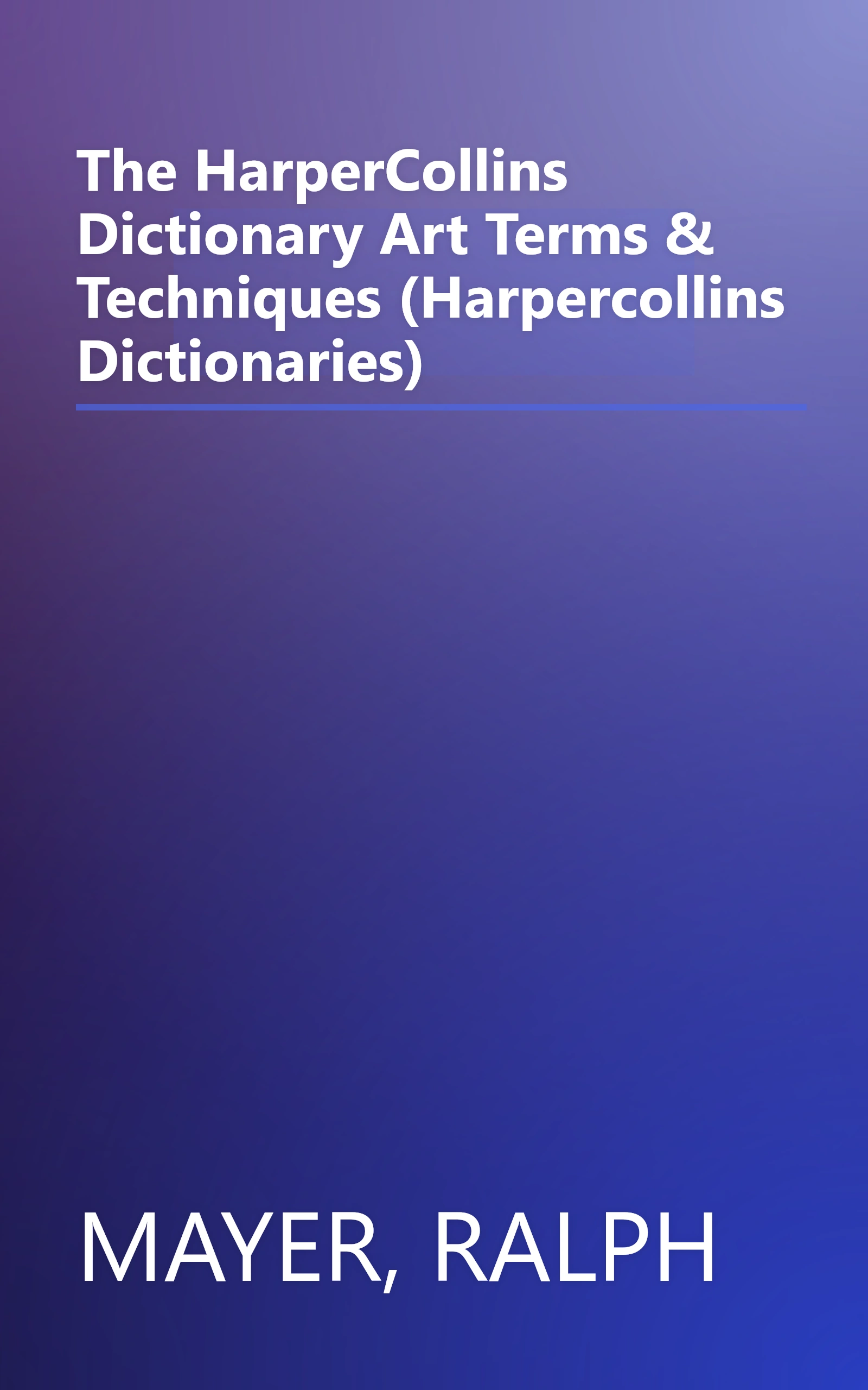 The HarperCollins Dictionary Art Terms & Techniques (Harpercollins Dictionaries) book cover