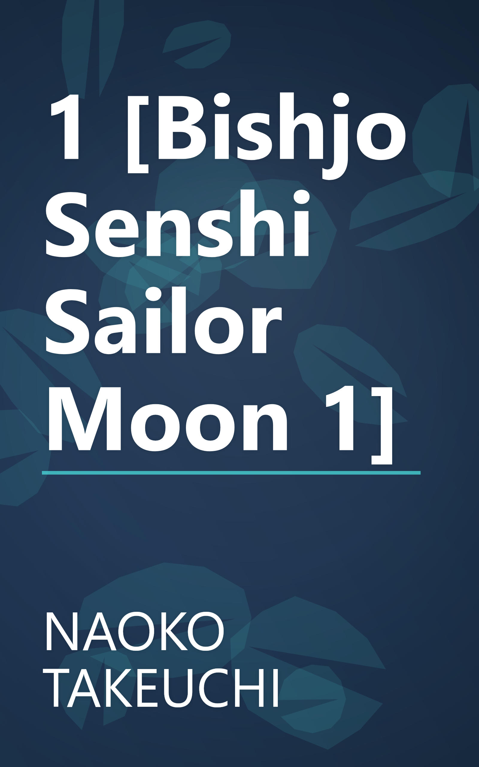 1 [Bishjo Senshi Sailor Moon 1] book cover