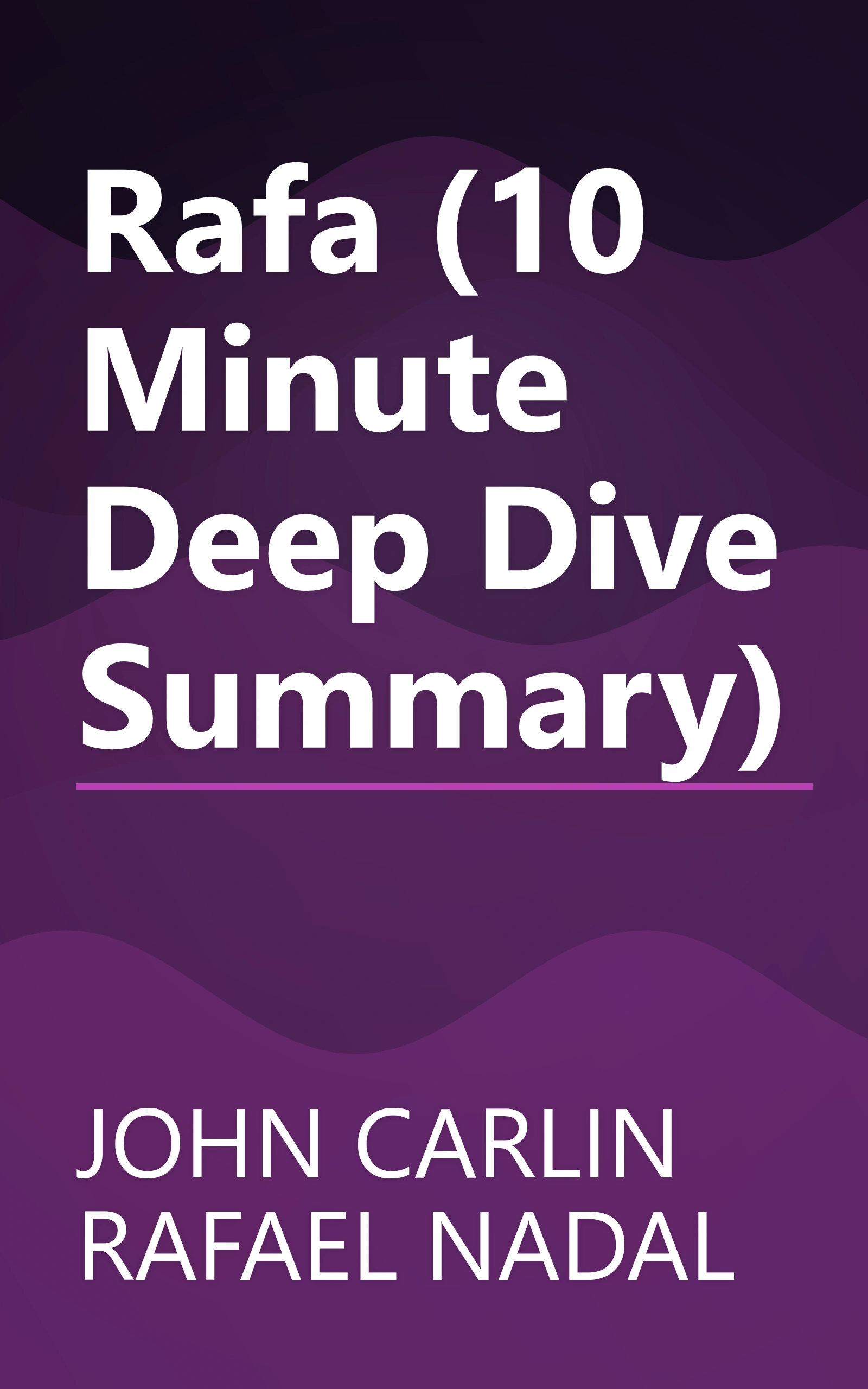 Rafa (10 Minute   Deep Dive Summary) book cover