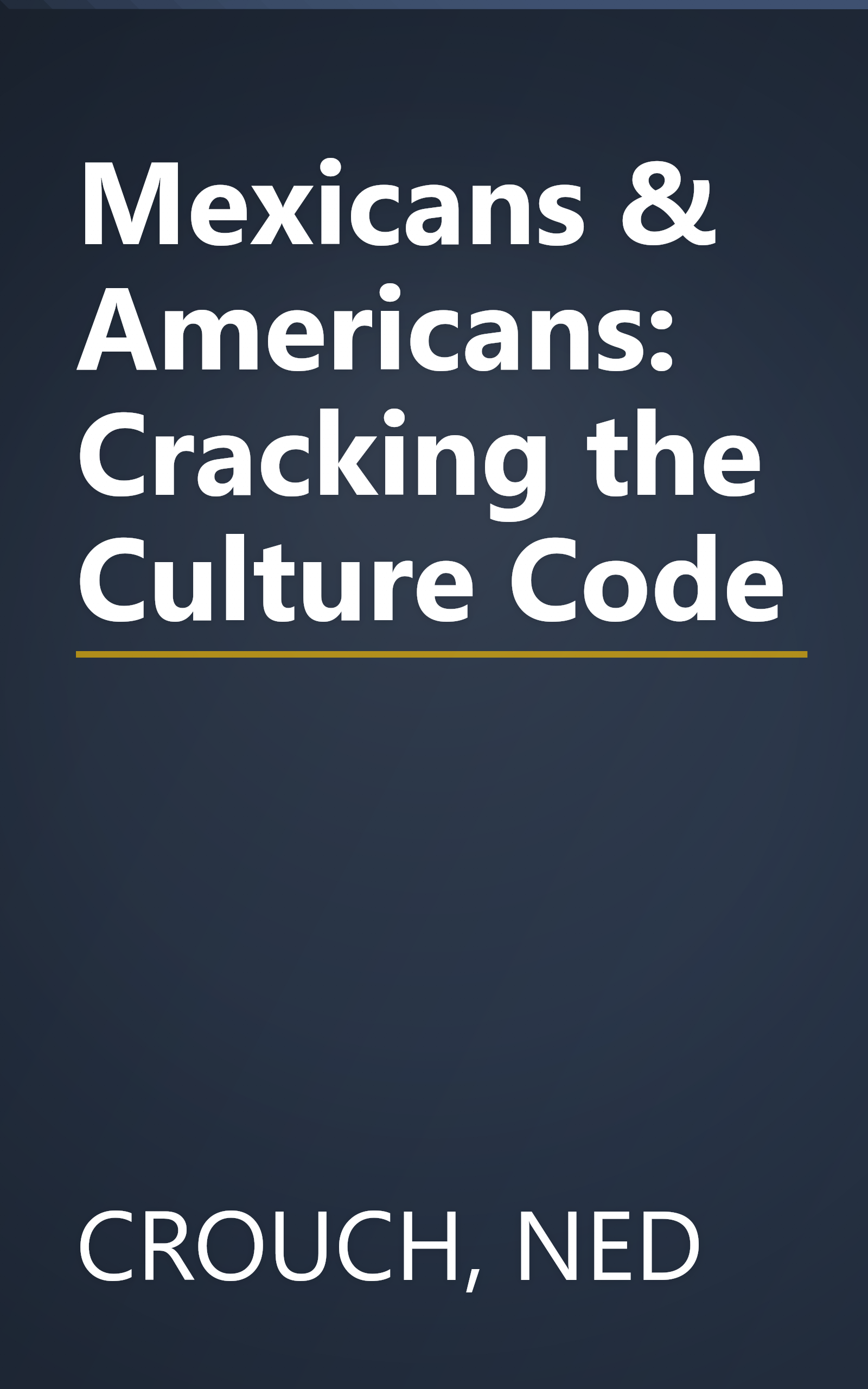 Mexicans & Americans: Cracking the Culture Code book cover