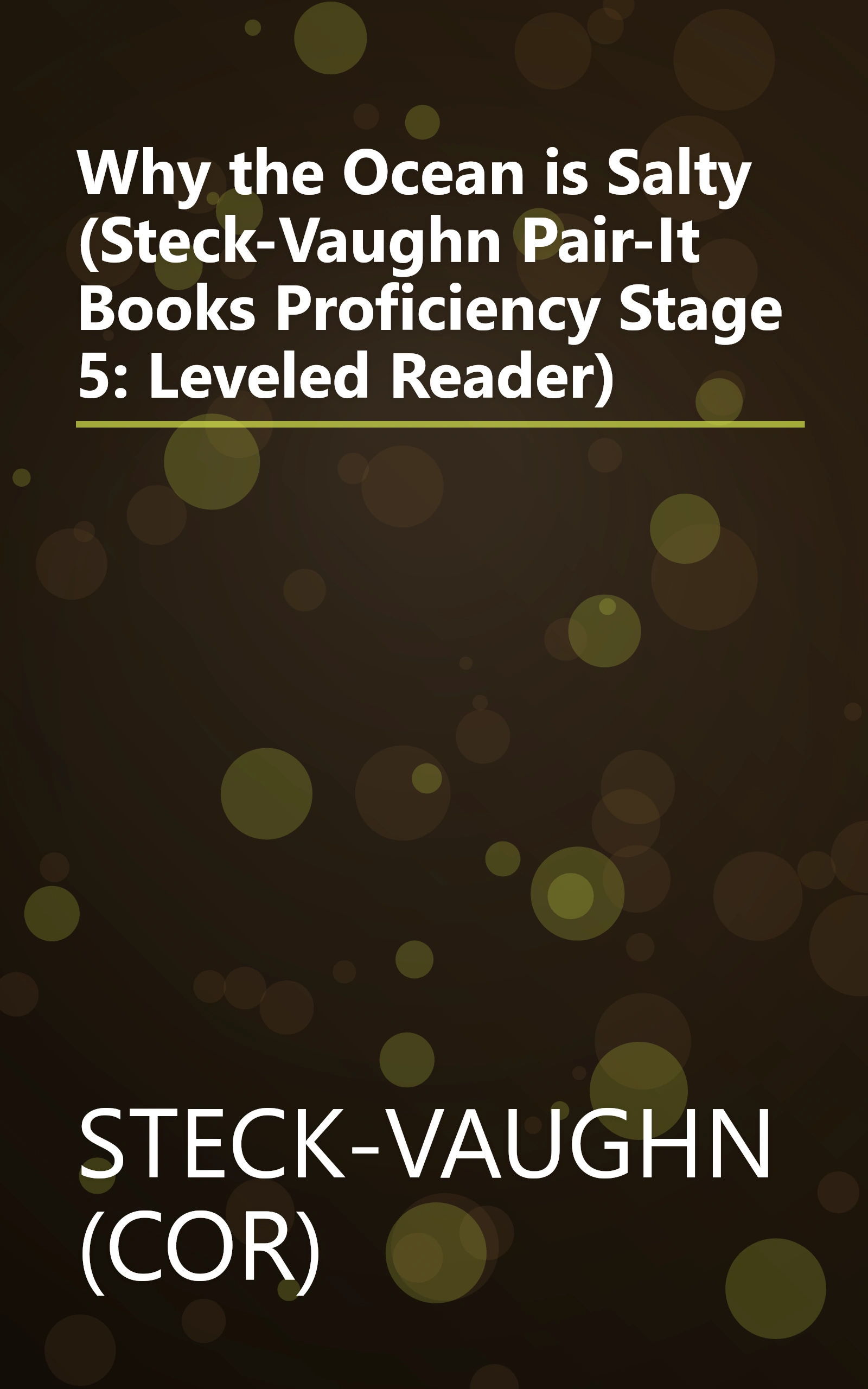 Why the Ocean is Salty (Steck-Vaughn Pair-It Books Proficiency Stage 5: Leveled Reader) book cover