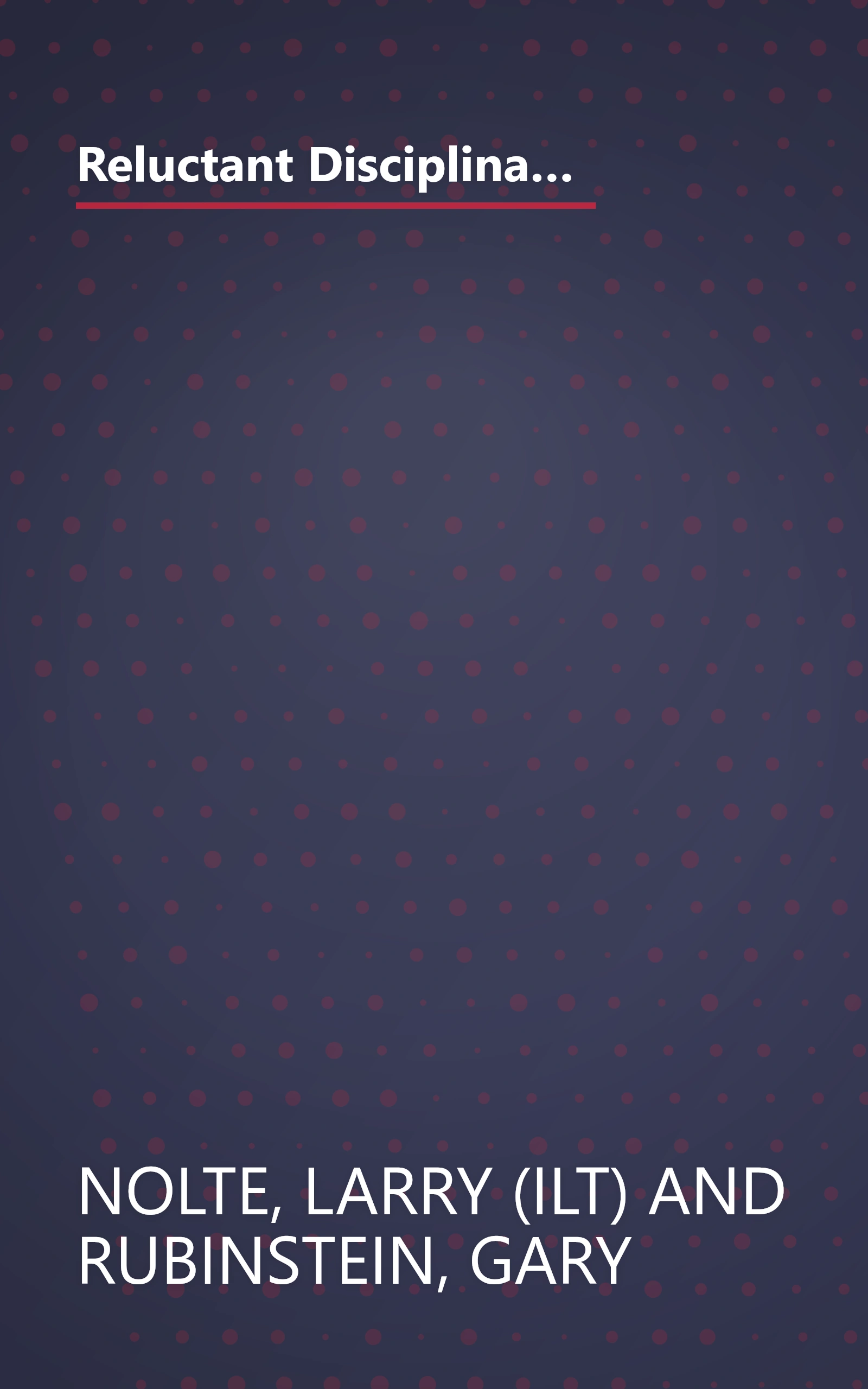 Reluctant Disciplinarian: Advice on Classroom Management from a Softy Who Became (Eventually) a Successful Teacher book cover