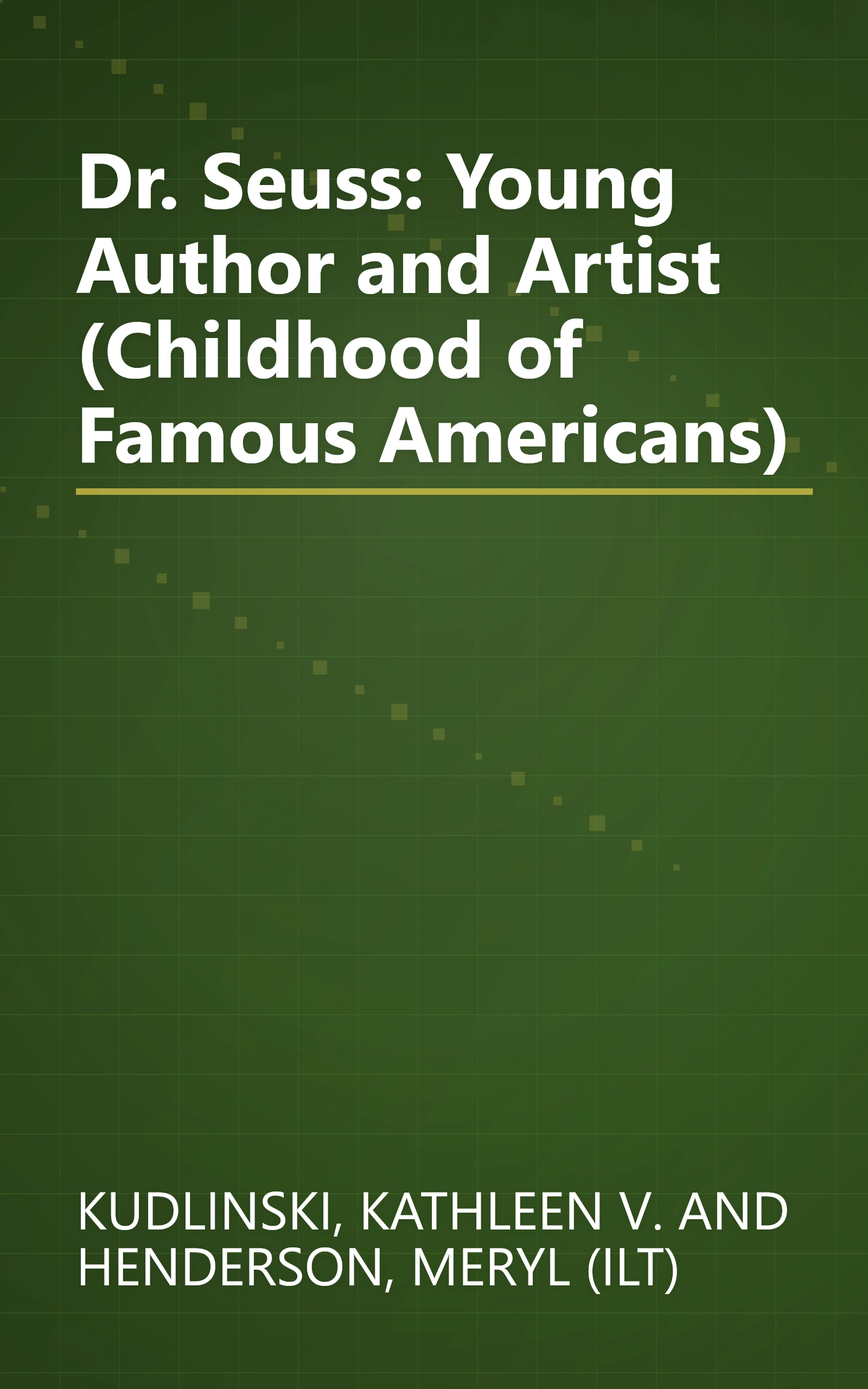 Dr. Seuss: Young Author and Artist (Childhood of Famous Americans) book cover