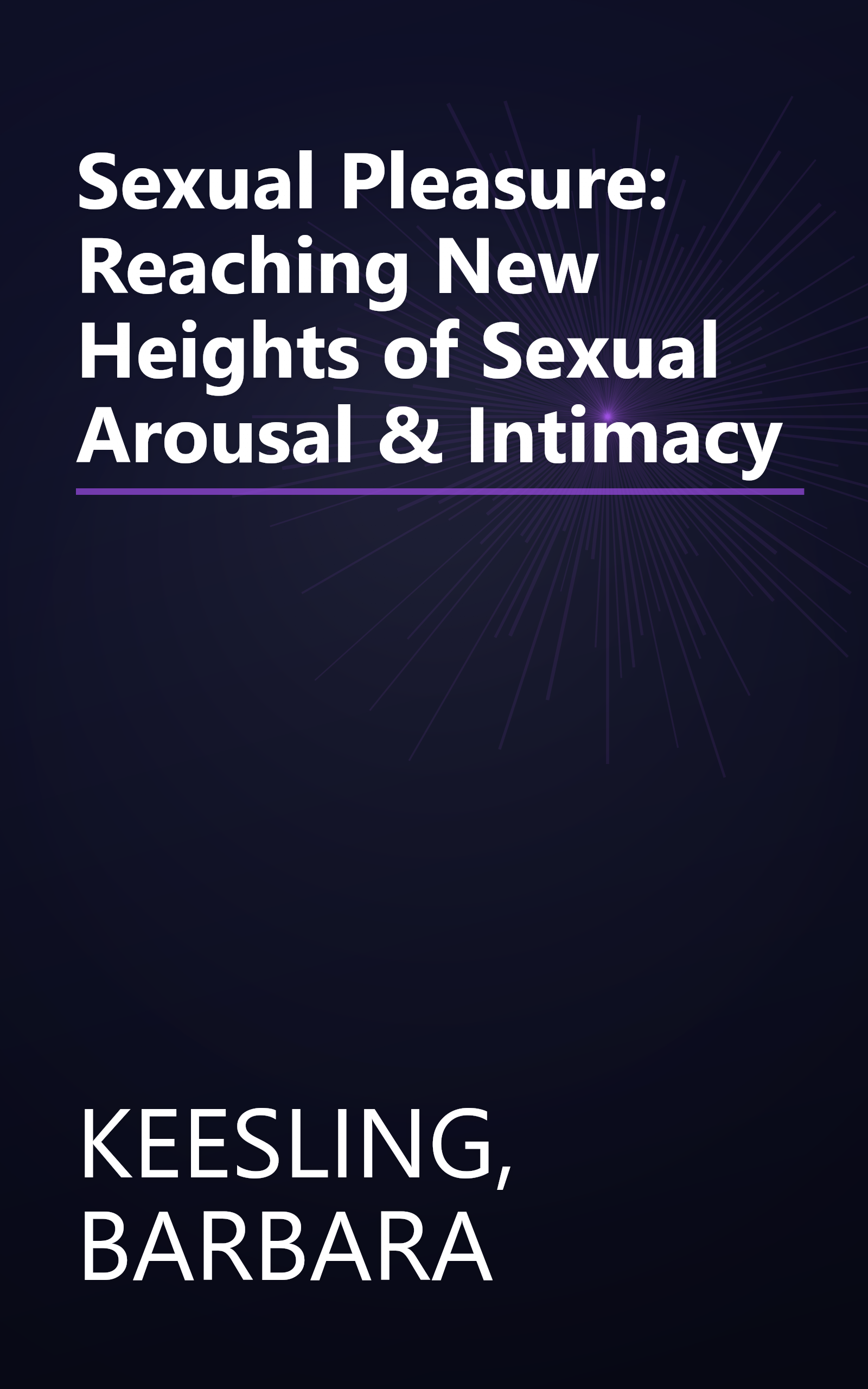 Sexual Pleasure: Reaching New Heights of Sexual Arousal & Intimacy book cover
