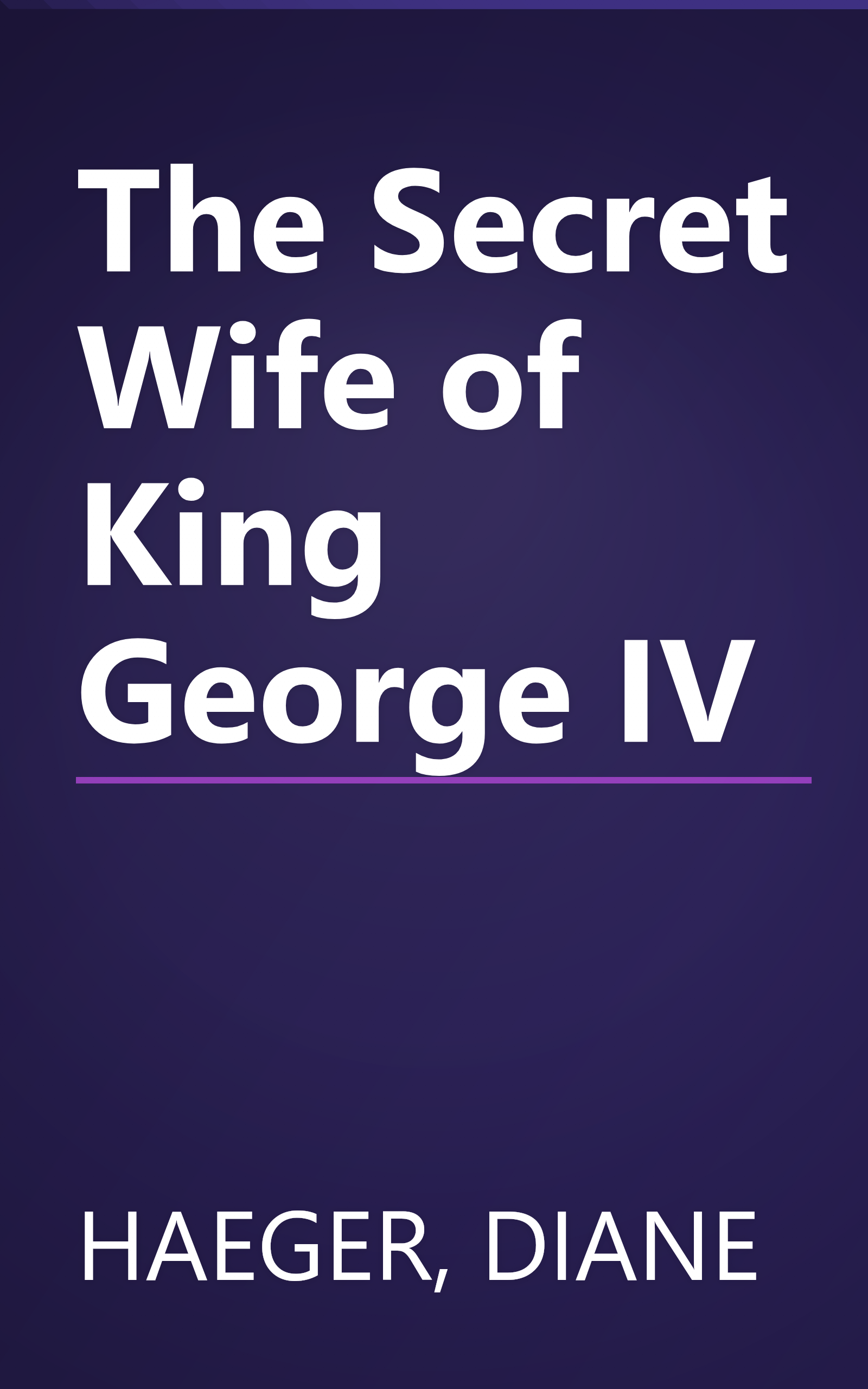 The Secret Wife of King George IV book cover