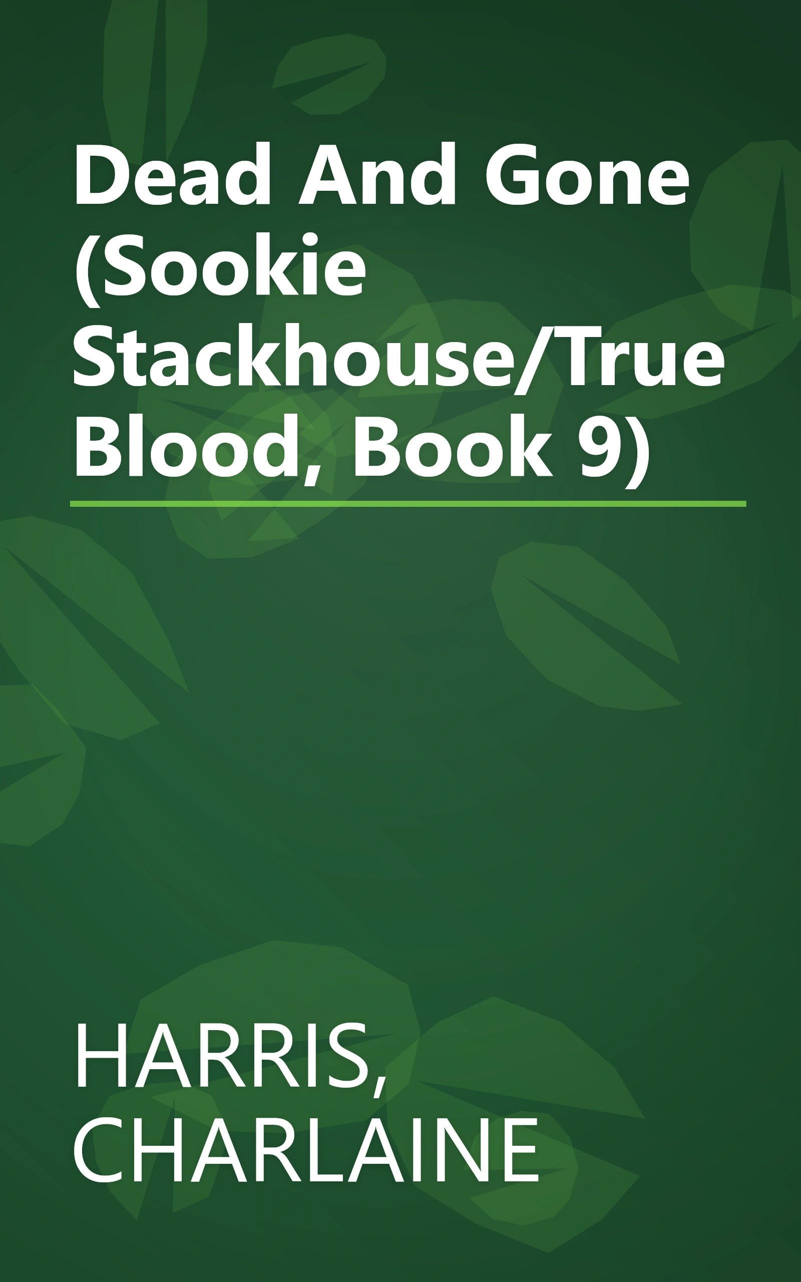 Dead And Gone (Sookie Stackhouse/True Blood, Book 9) book cover