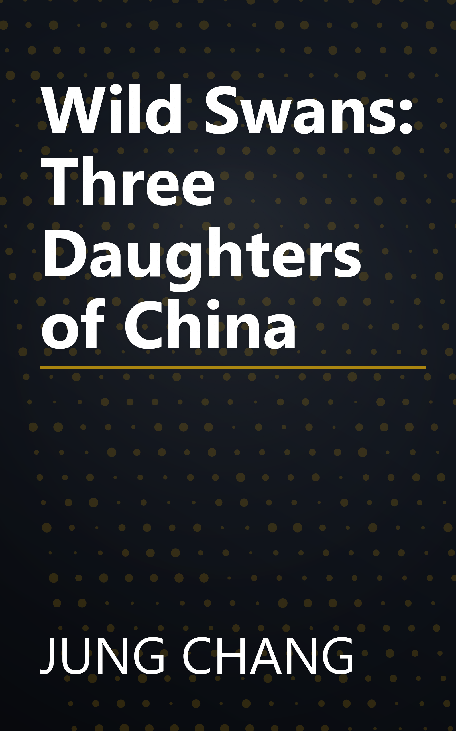 Wild Swans: Three Daughters of China book cover