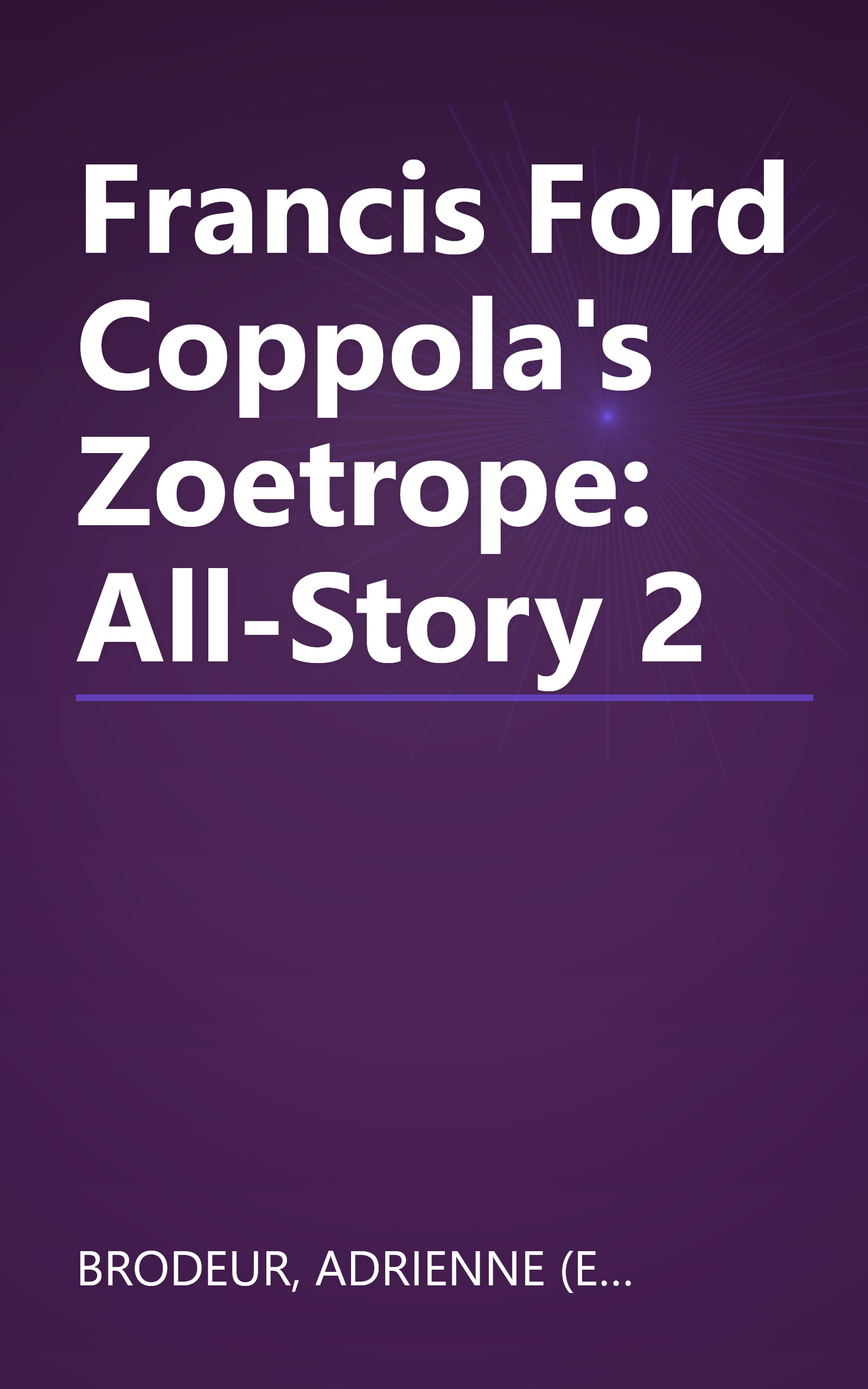 Francis Ford Coppola's Zoetrope: All-Story 2 book cover