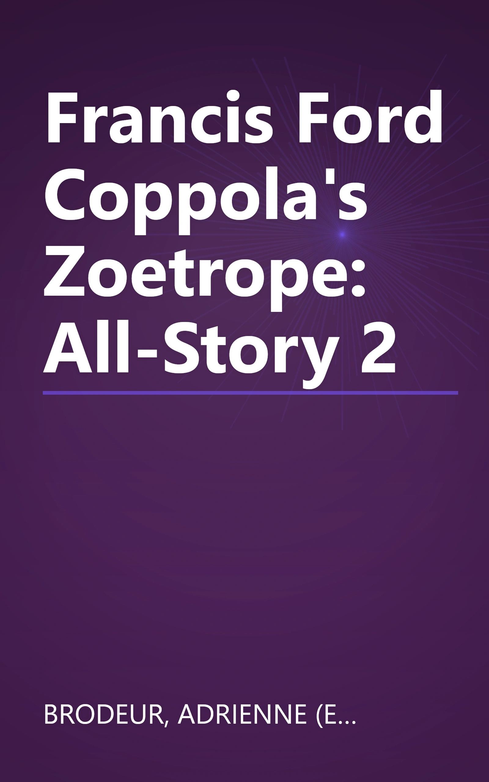 Francis Ford Coppola's Zoetrope: All-Story 2 book cover