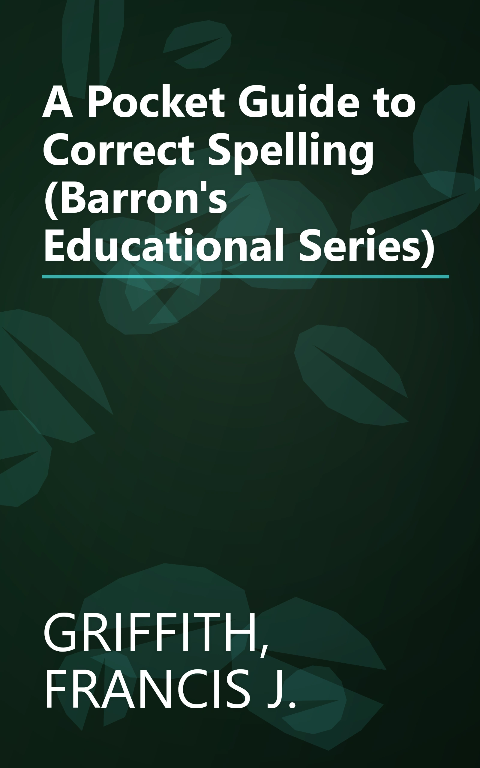 A Pocket Guide to Correct Spelling (Barron's Educational Series) book cover