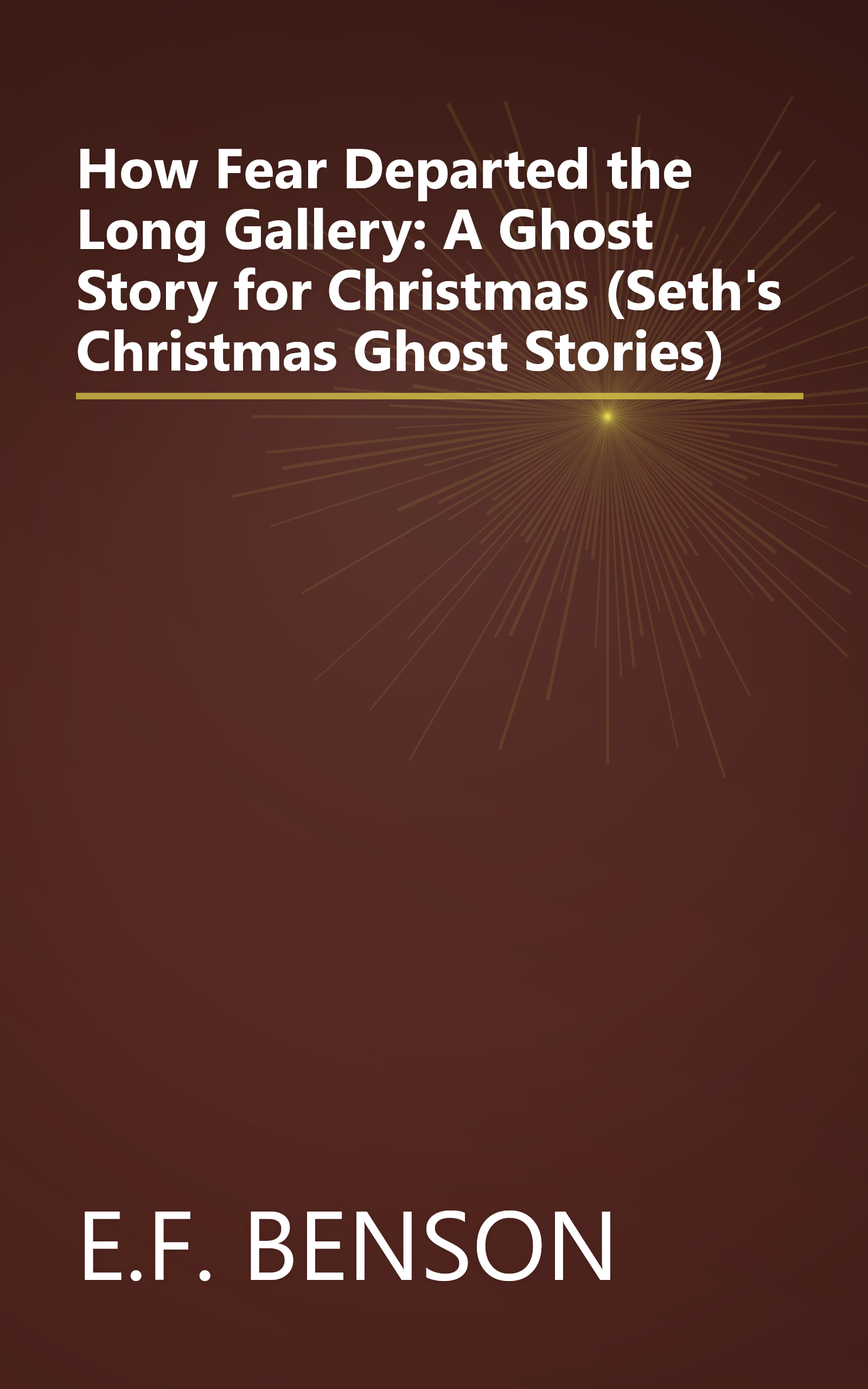 How Fear Departed the Long Gallery: A Ghost Story for Christmas (Seth's Christmas Ghost Stories) book cover