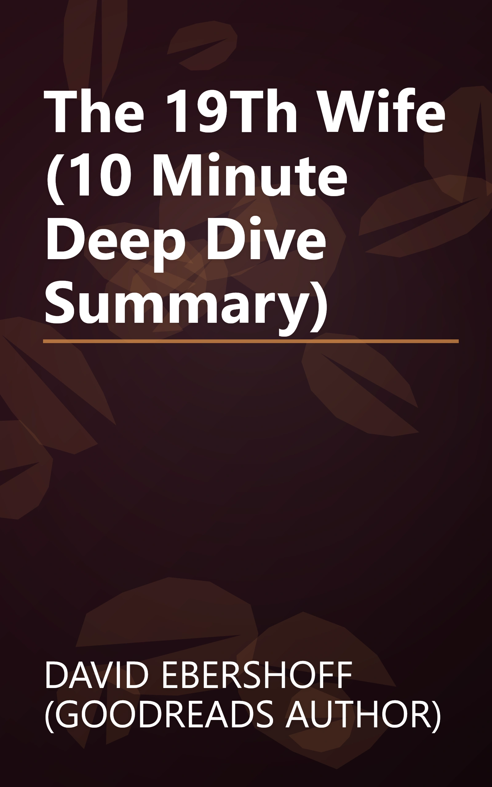 The 19Th Wife (10 Minute   Deep Dive Summary) book cover