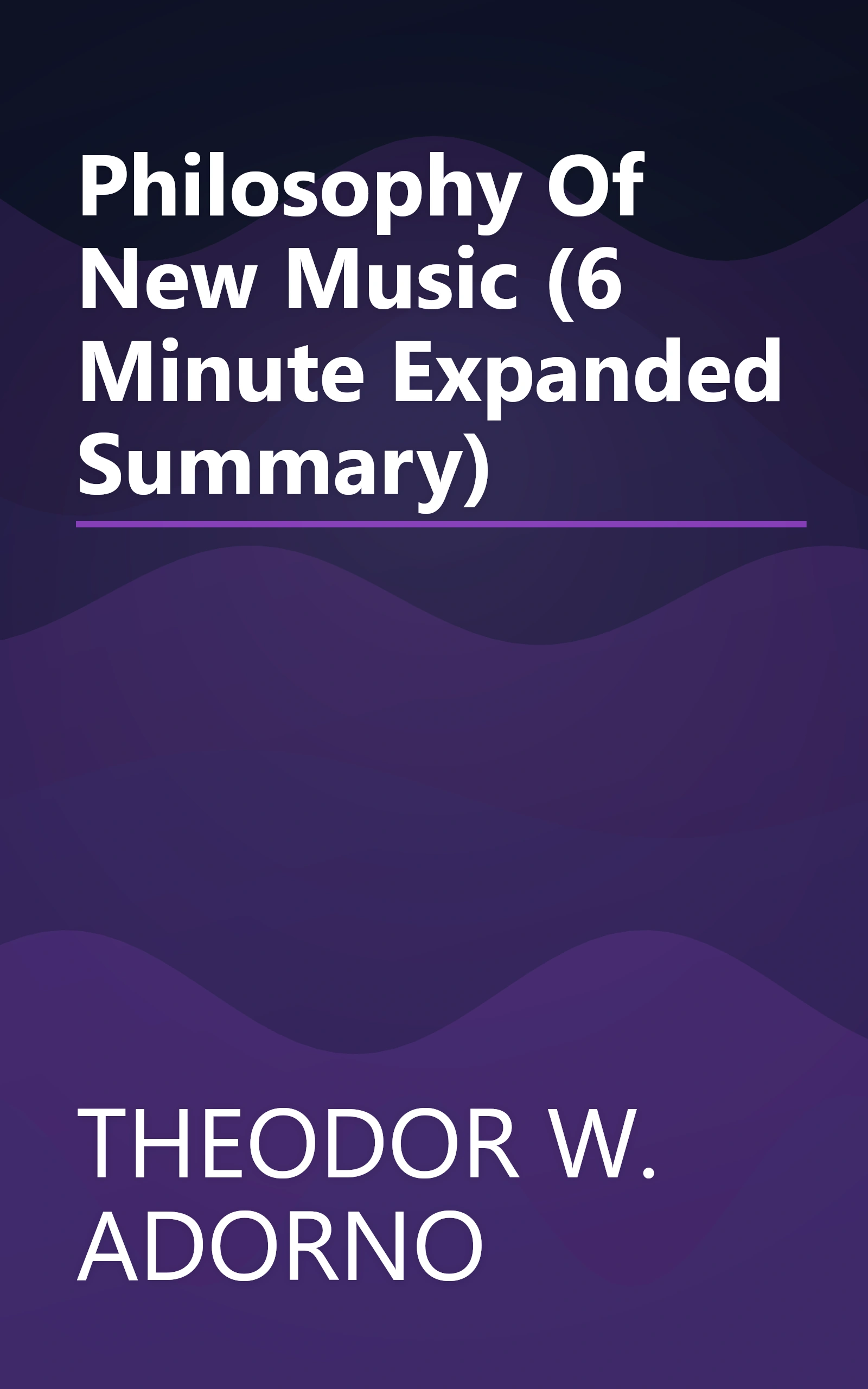 Philosophy Of New Music (6 Minute   Expanded Summary) book cover
