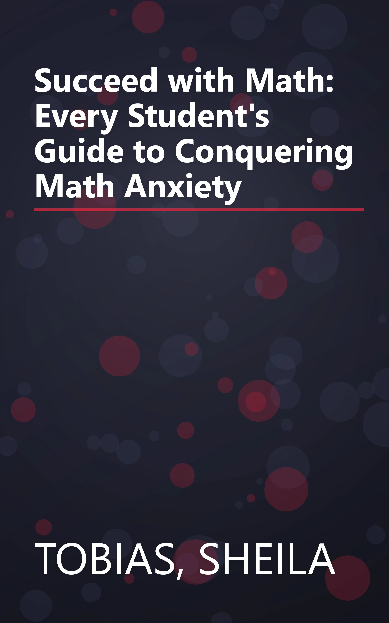 Succeed with Math: Every Student's Guide to Conquering Math Anxiety book cover