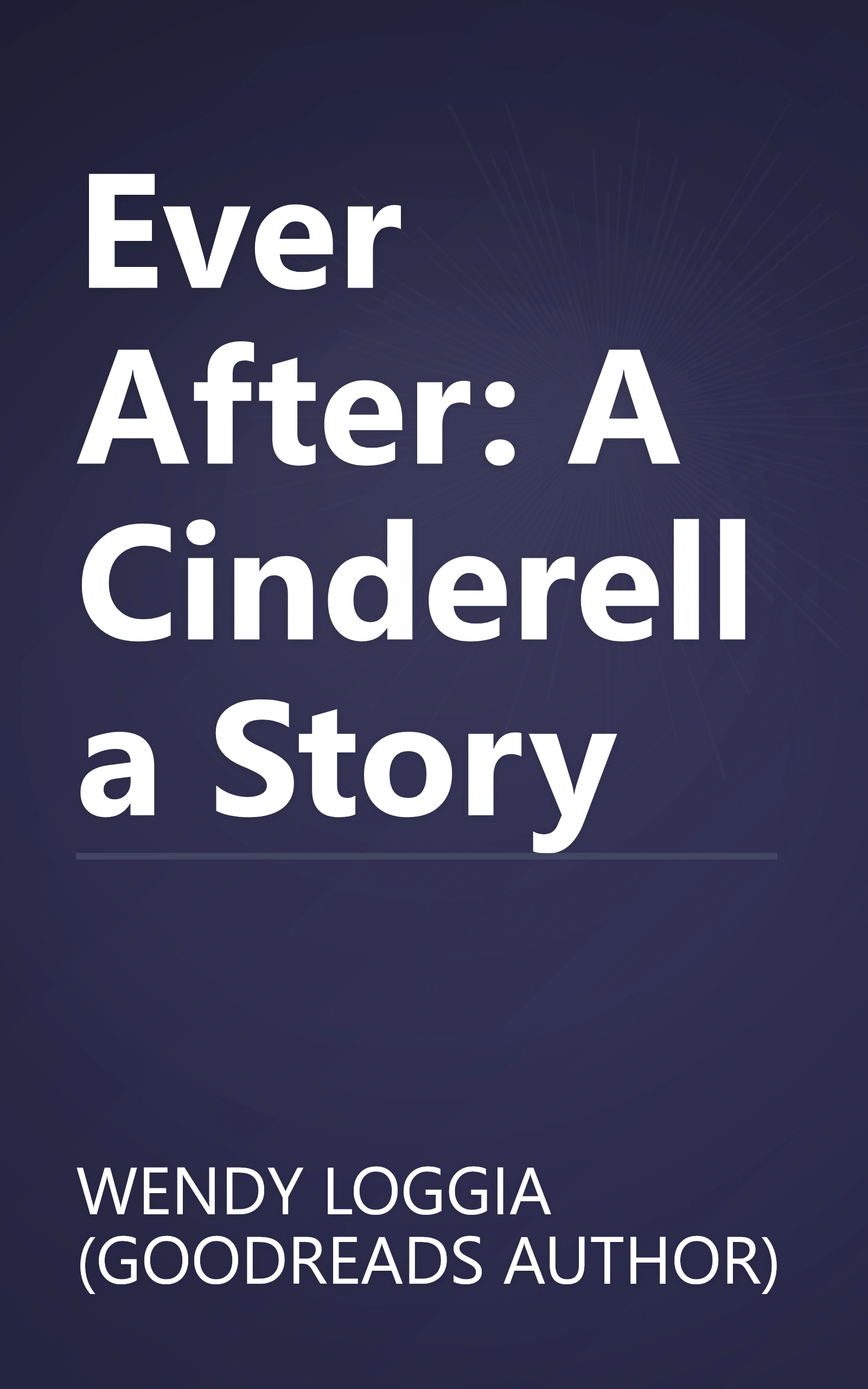 Ever After: A Cinderella Story book cover