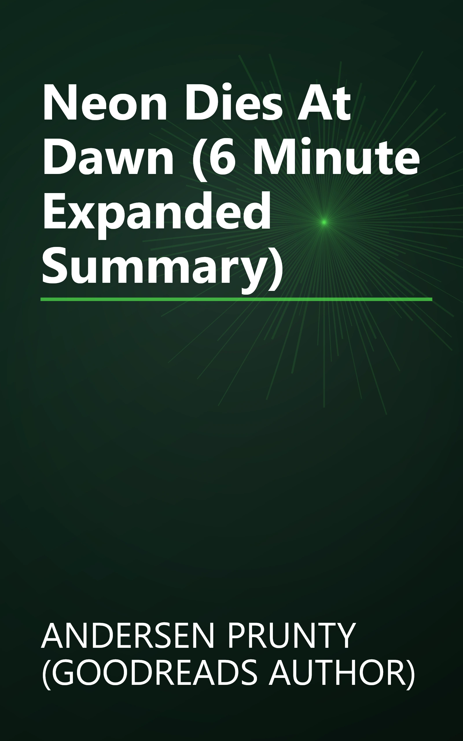 Neon Dies At Dawn (6 Minute   Expanded Summary) book cover