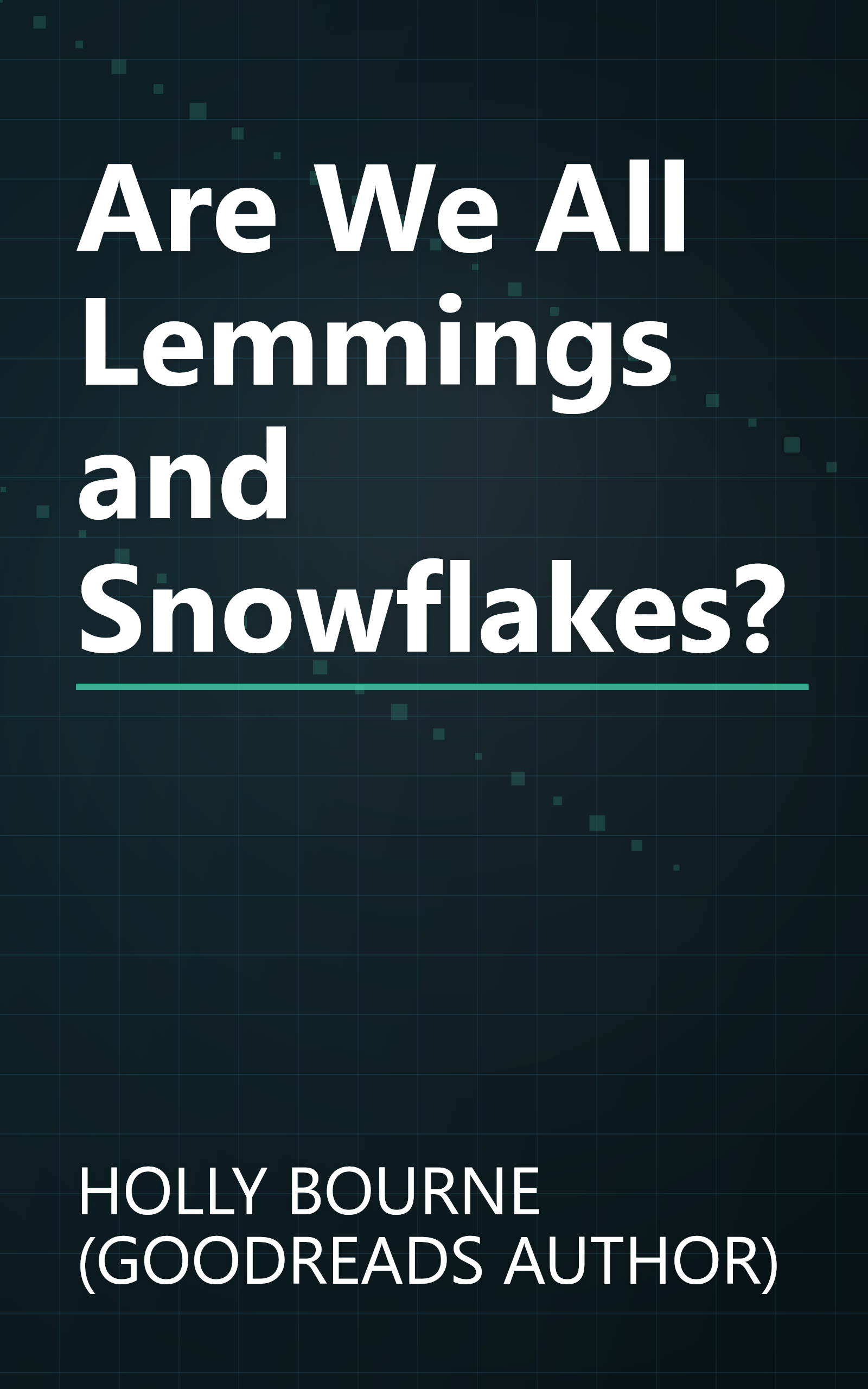 Are We All Lemmings and Snowflakes? book cover