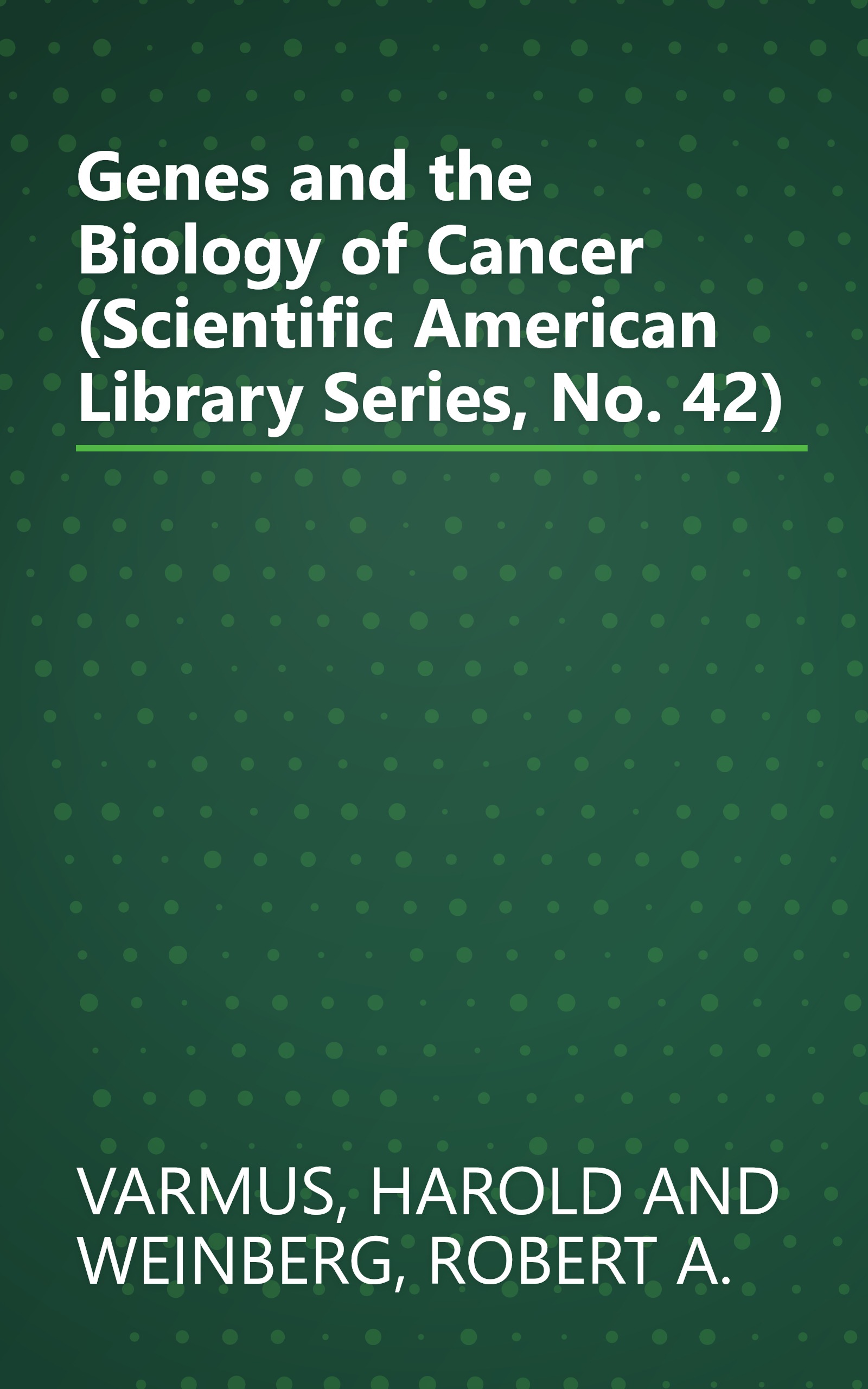Genes and the Biology of Cancer (Scientific American Library Series, No. 42) book cover