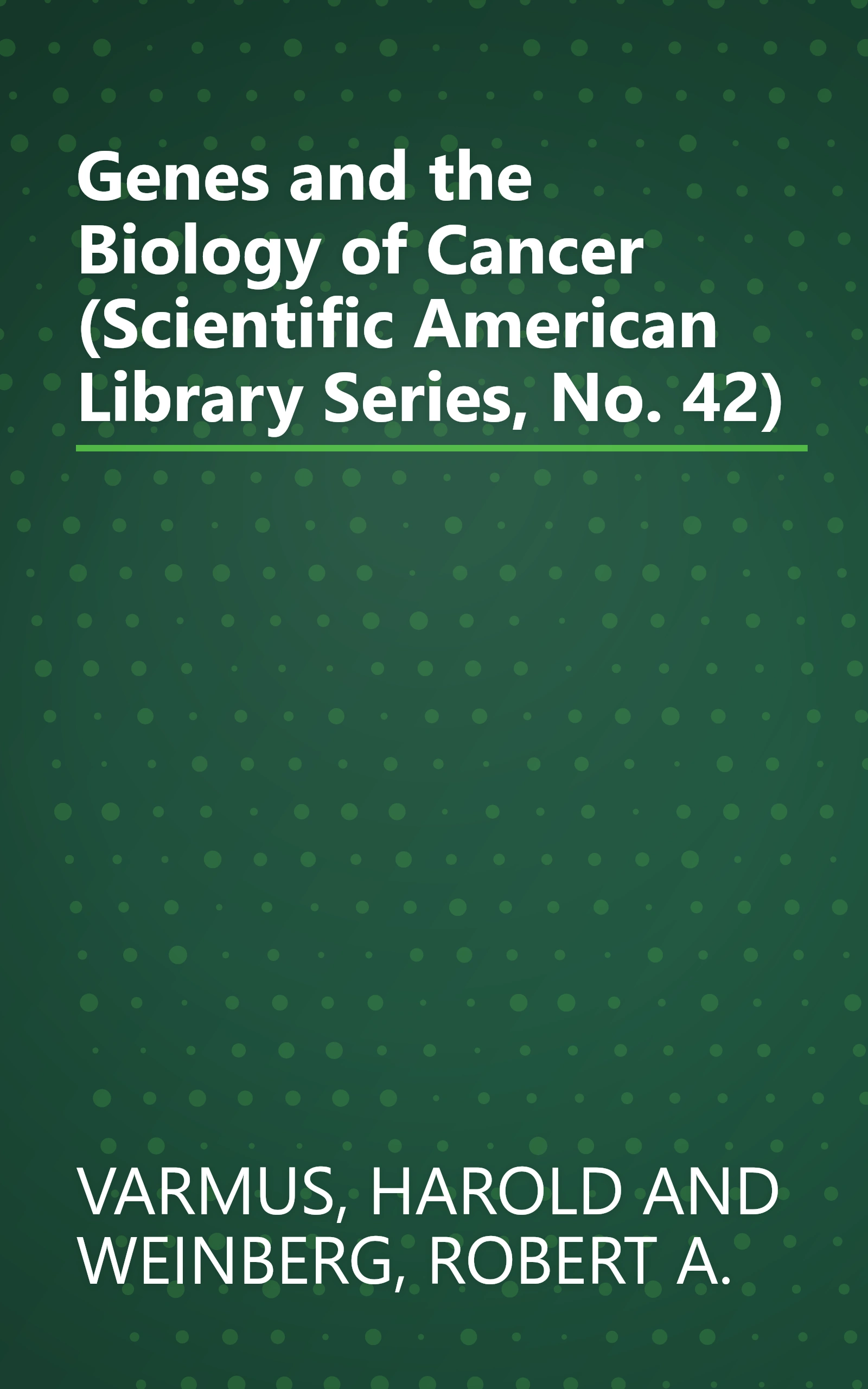 Genes and the Biology of Cancer (Scientific American Library Series, No. 42) book cover