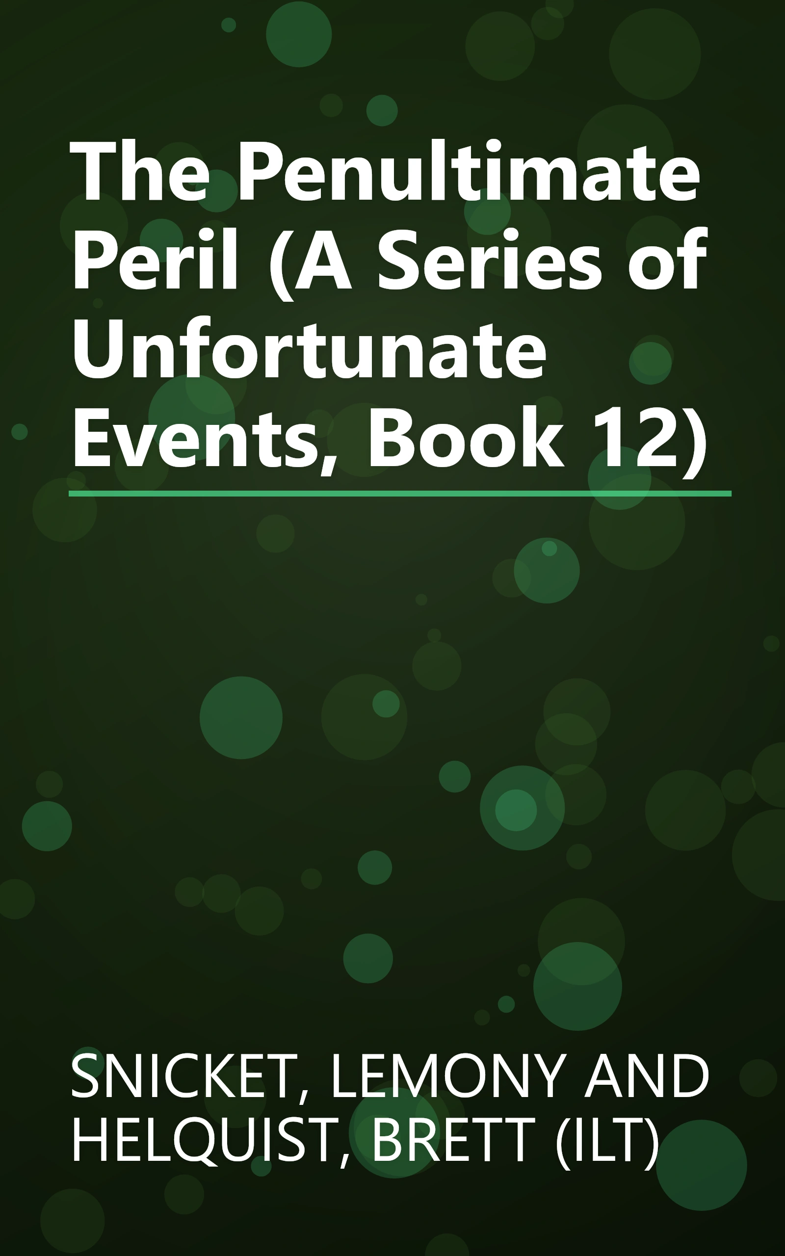The Penultimate Peril (A Series of Unfortunate Events, Book 12) book cover