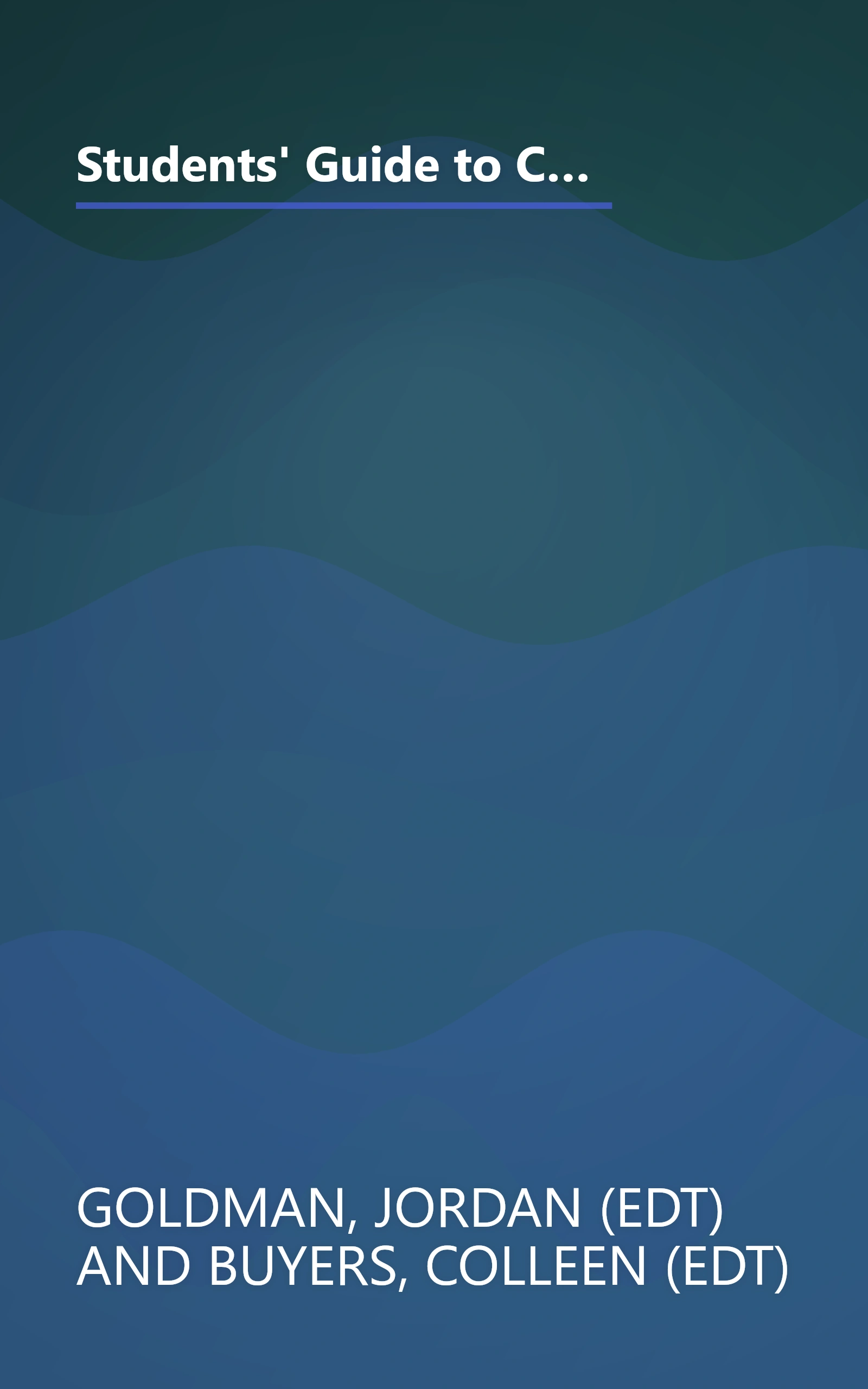 Students' Guide to Colleges: The Definitive Guide to America's Top 100 Schools Written by the Real Experts--The Students Who Attend Them book cover