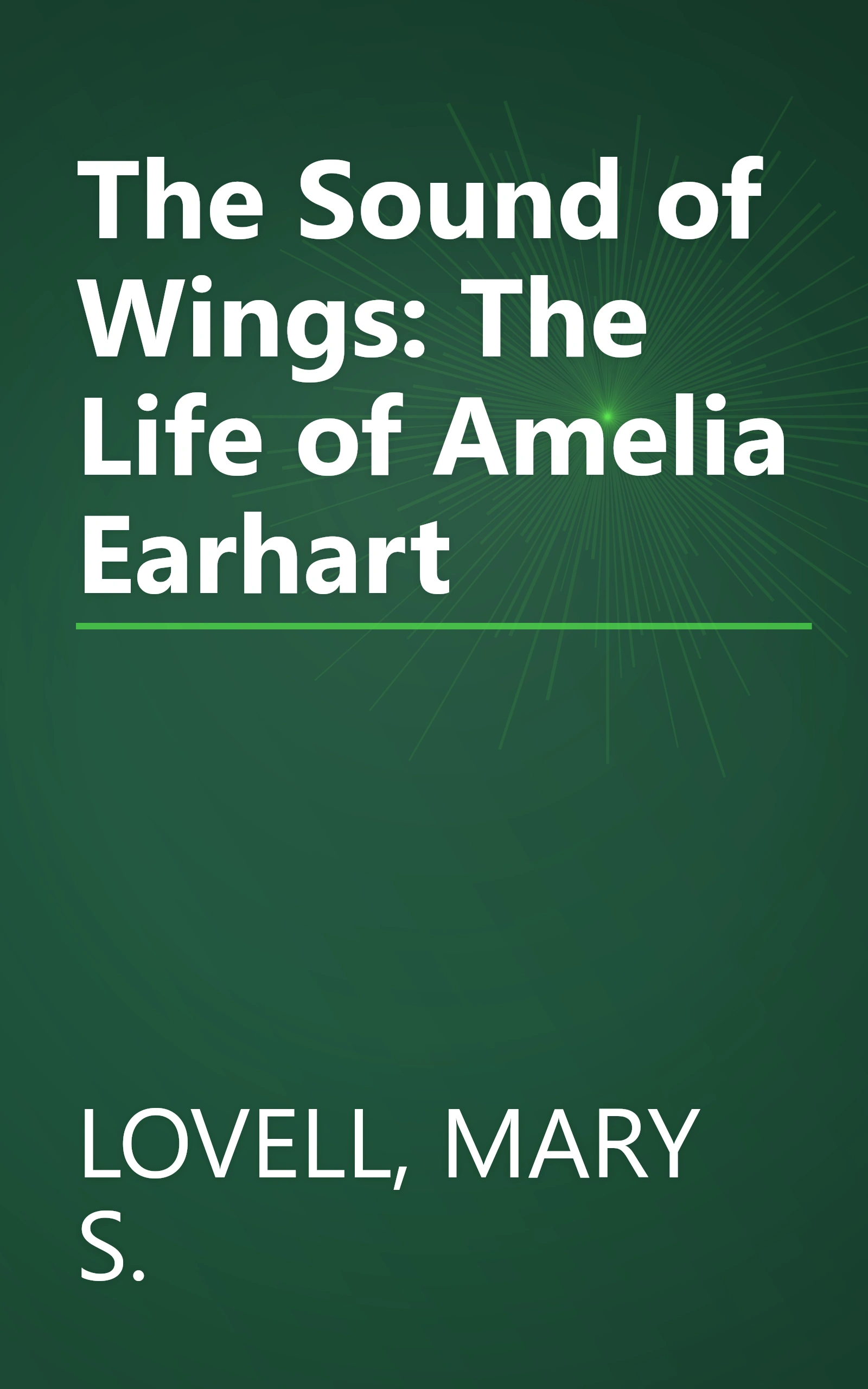 The Sound of Wings: The Life of Amelia Earhart book cover