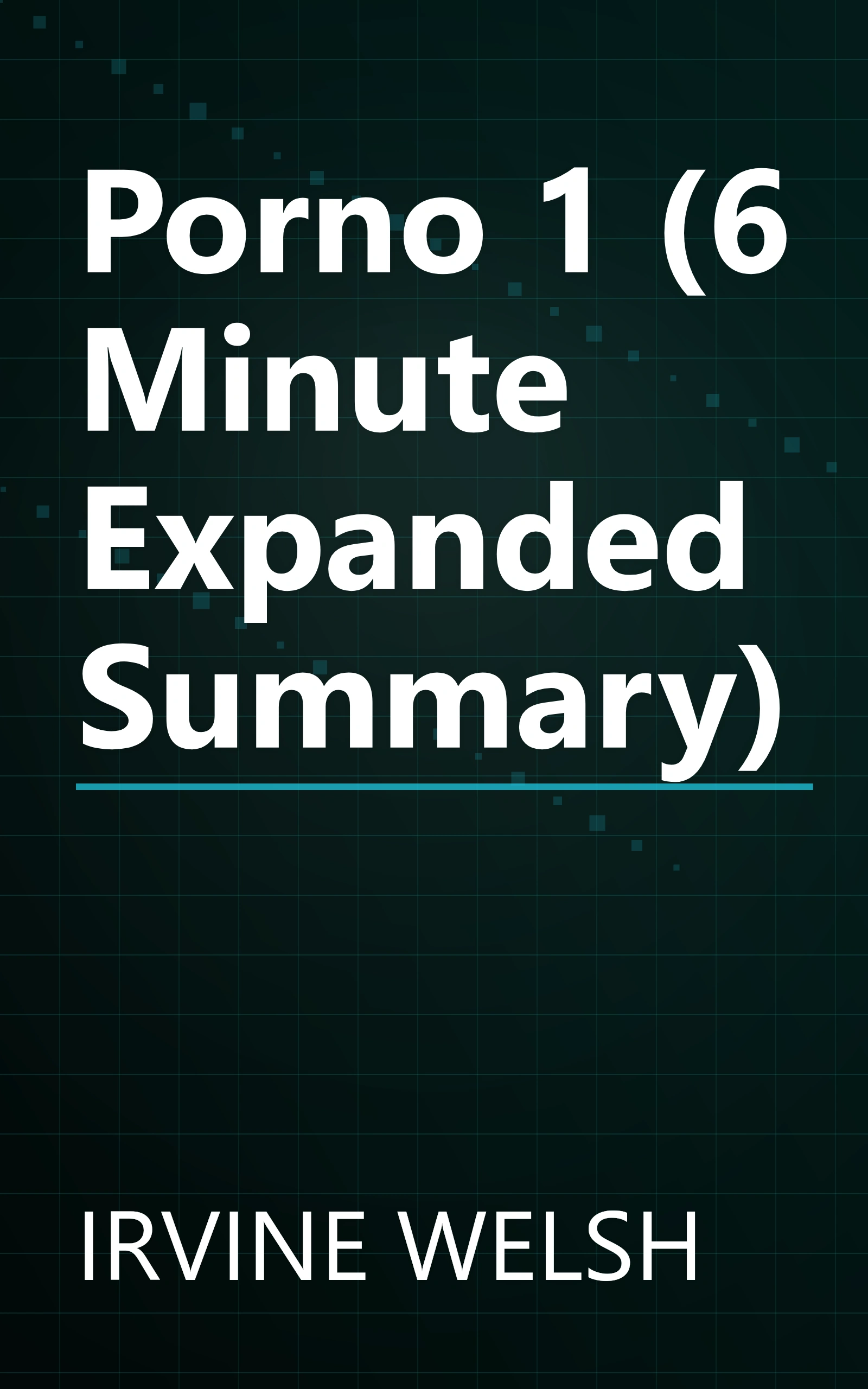 Porno 1 (6 Minute   Expanded Summary) book cover