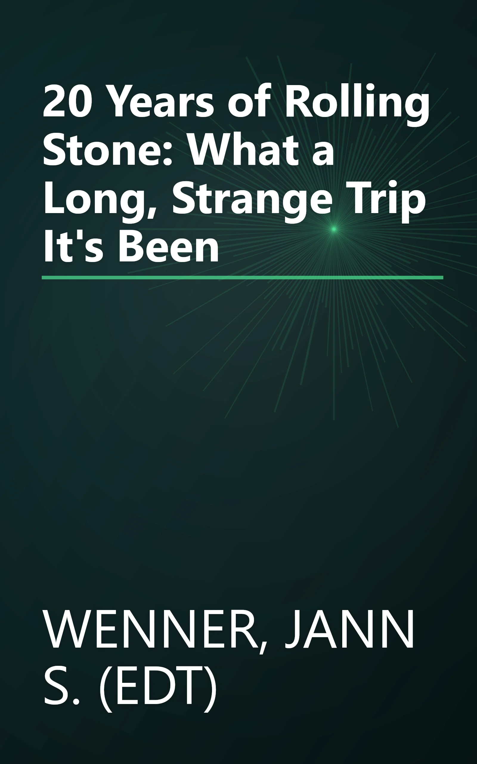 20 Years of Rolling Stone: What a Long, Strange Trip It's Been book cover